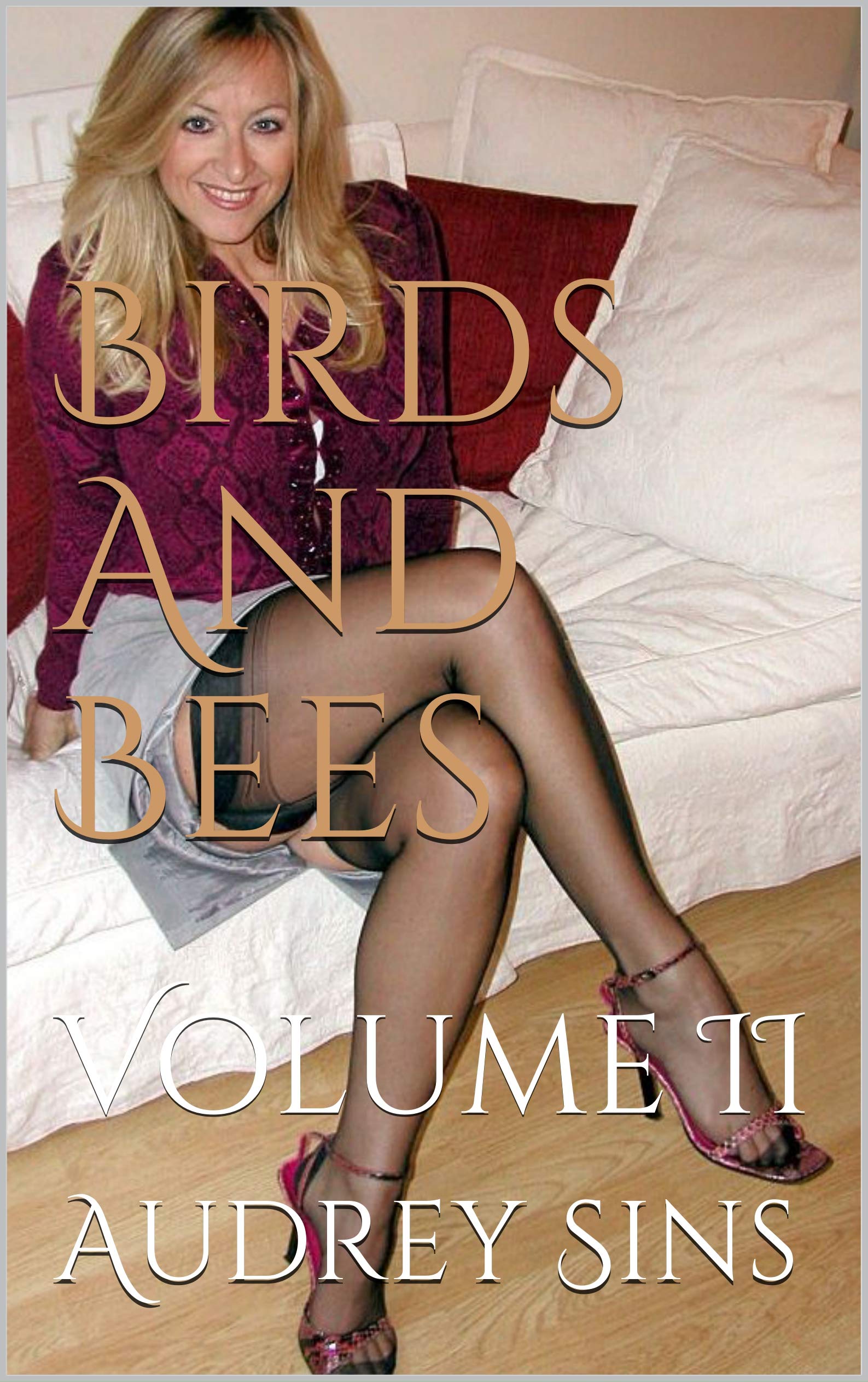 Birds And Bees (mature women milf taboo collection): Volume II by Audrey Sins | Goodreads