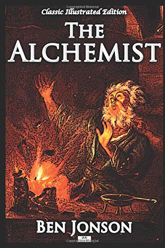The Alchemist (Classic Illustrated Edition) by Ben Jonson | Goodreads