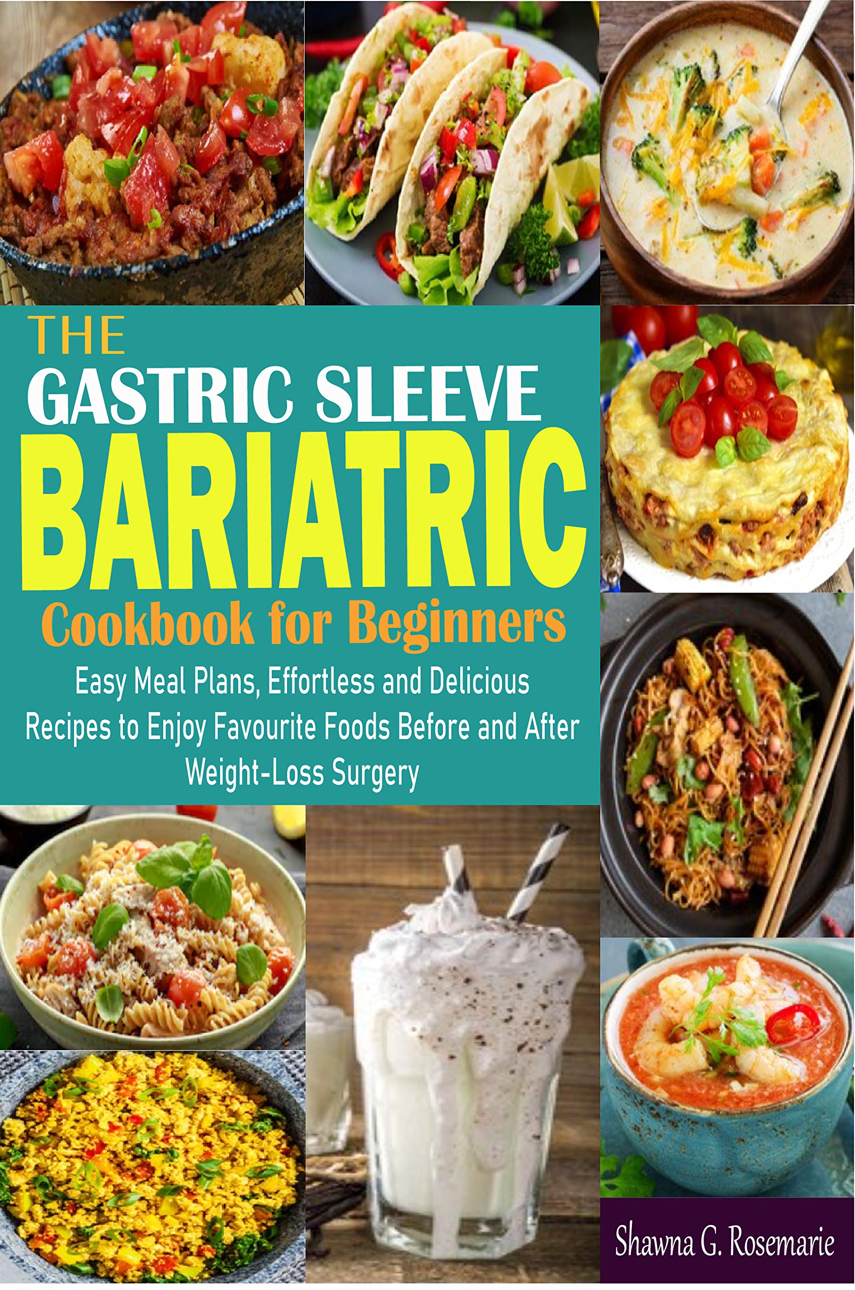 The Gastric Sleeve Bariatric Cookbook For Beginners: Easy Meal plans ...