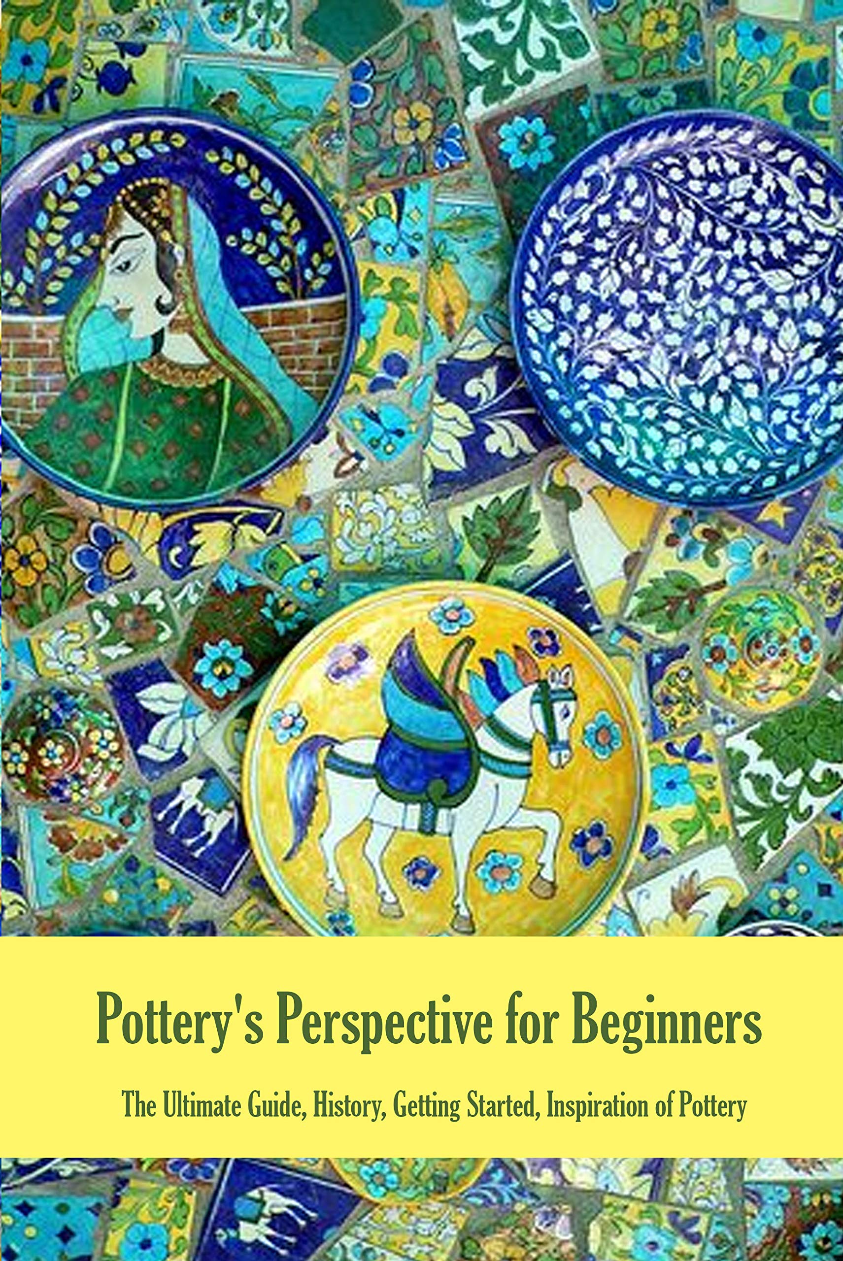 Pottery's Perspective for Beginners: The Ultimate Guide, History ...