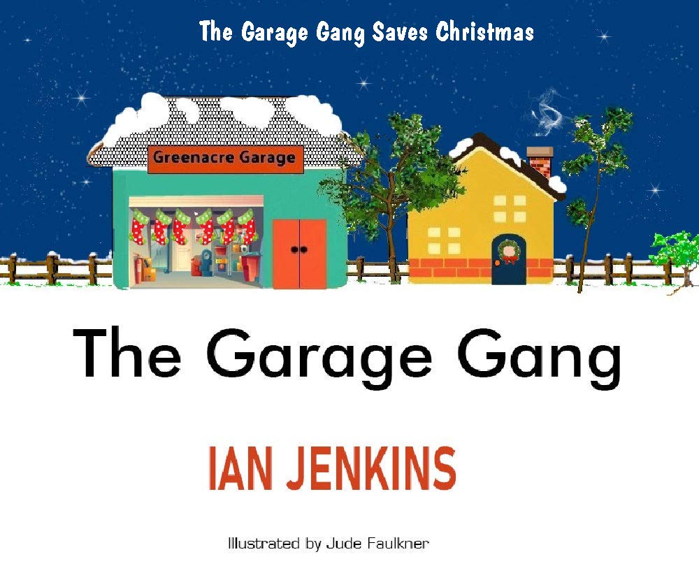 The Garage Gang saves Christmas: The Garage Gang by Ian Jenkins | Goodreads