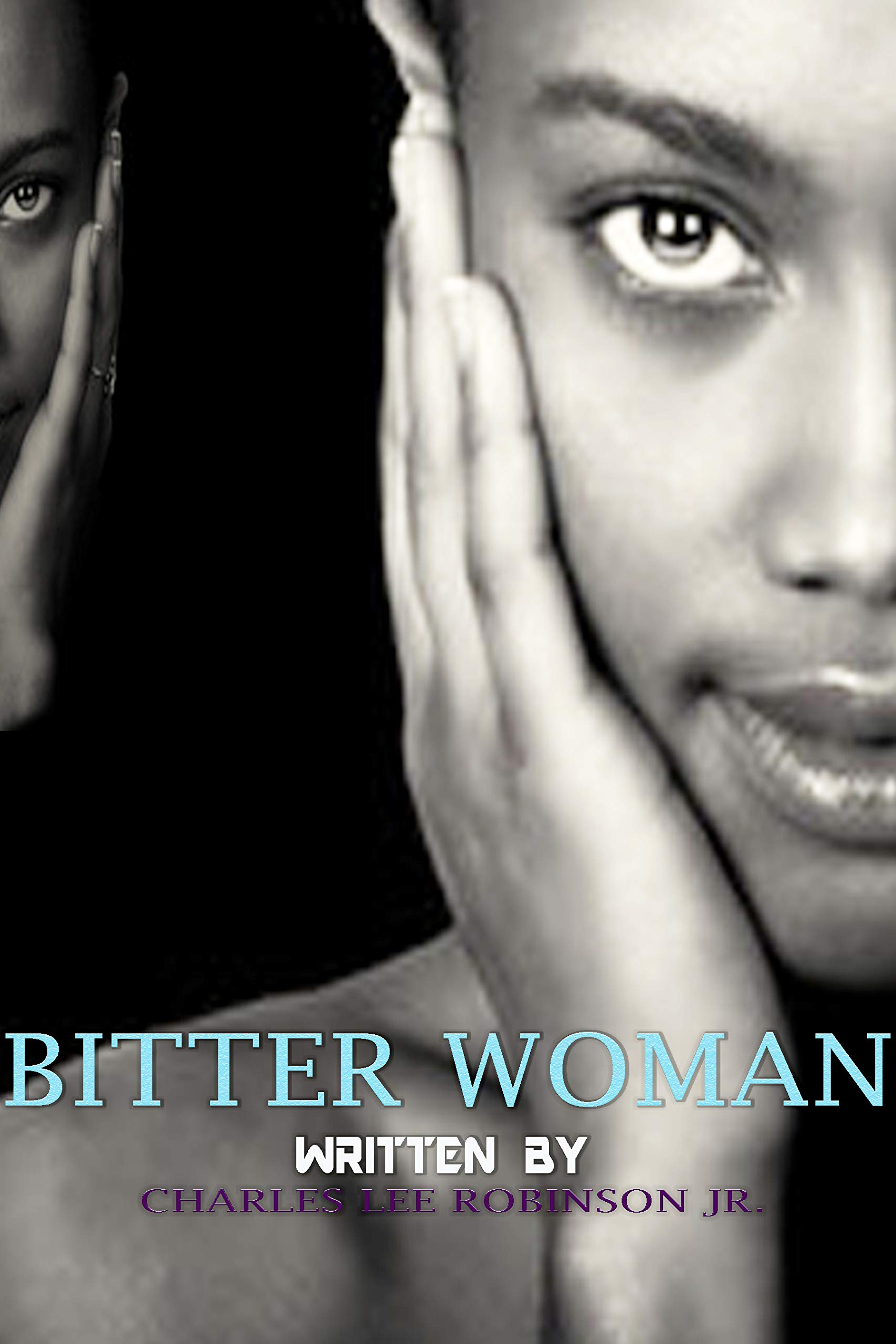 Bitter Woman by Charles Lee Robinson Jr. | Goodreads
