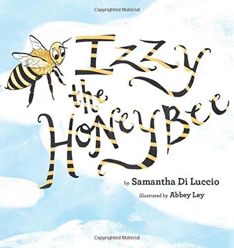 Izzy the Honeybee by Samantha Di Luccio | Goodreads