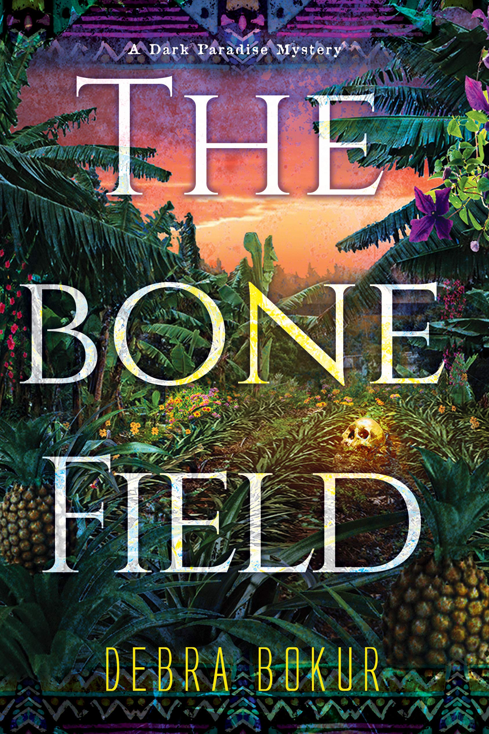 The Bone Field (Dark Paradise Mystery #2) by Debra Bokur | Goodreads