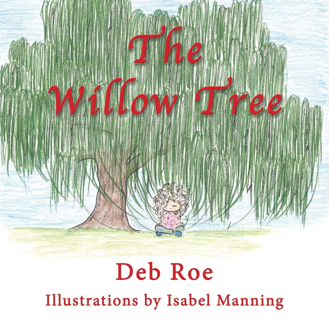 The Willow Tree by Deb Roe | Goodreads