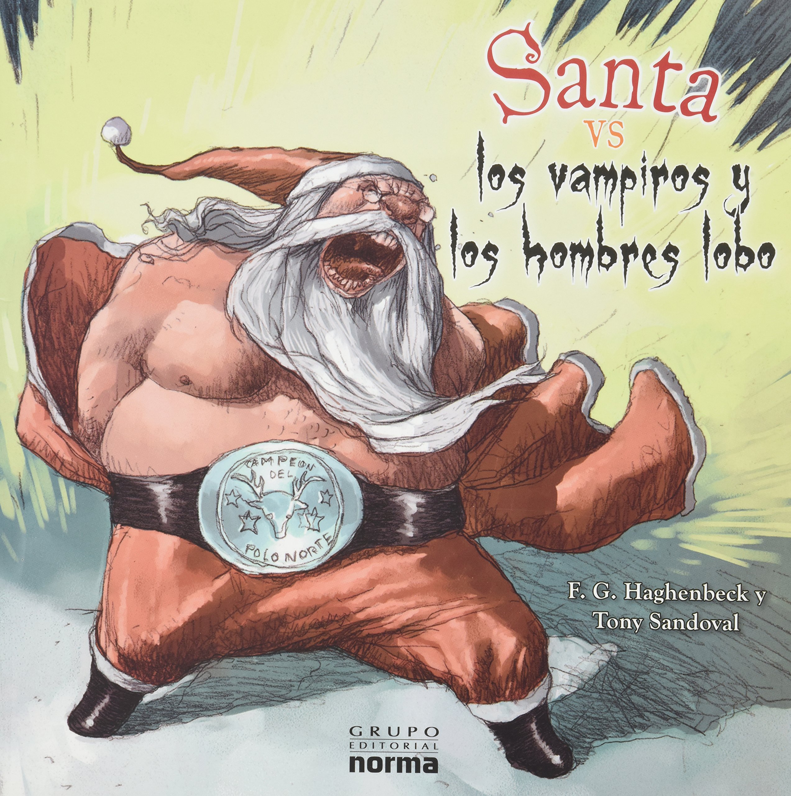 Santa vs los vampiros y los hombres lobo by F.G. Haghenbeck | Goodreads