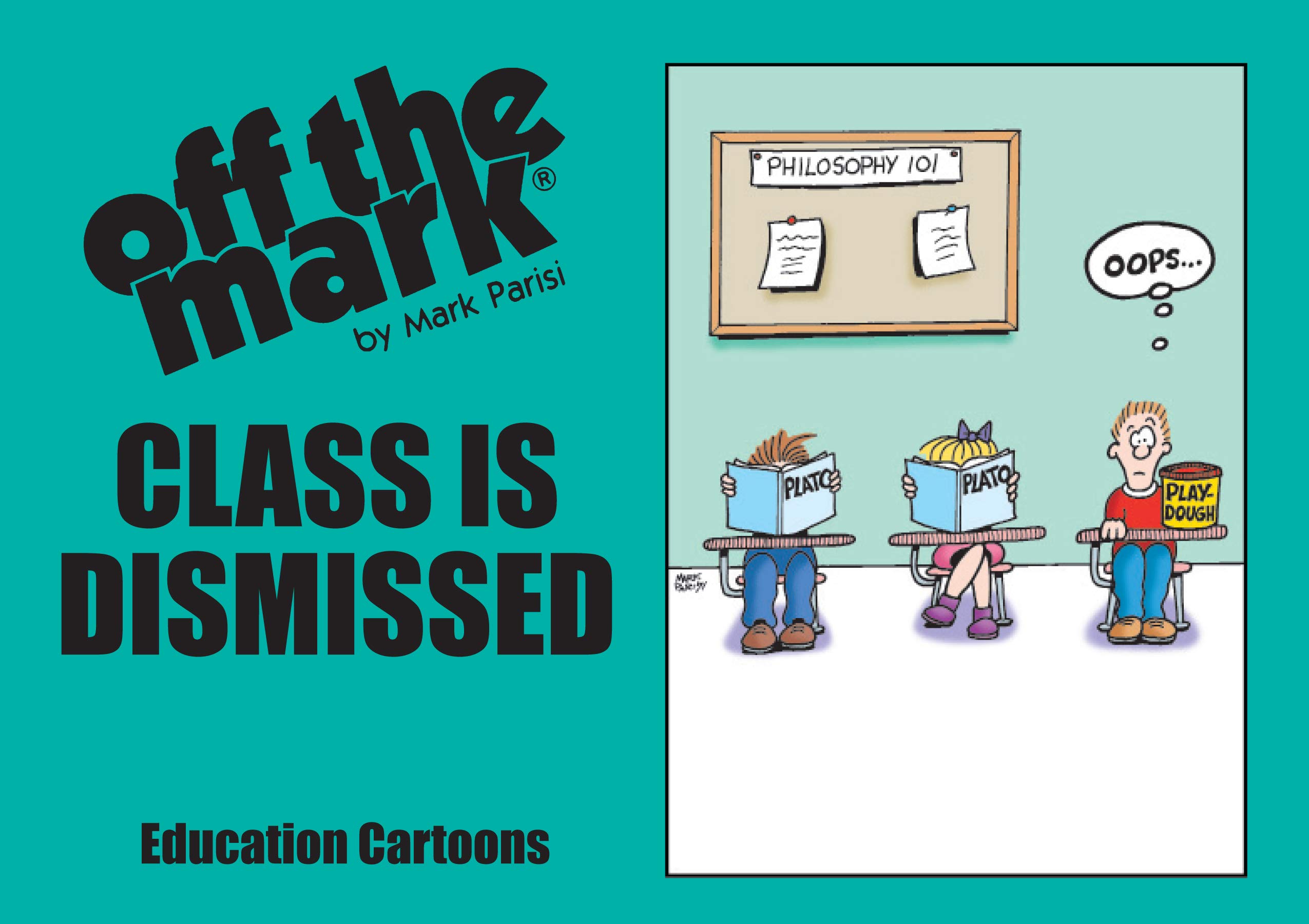 Class Dismissed: Collection of off the mark education cartoons by Mark ...