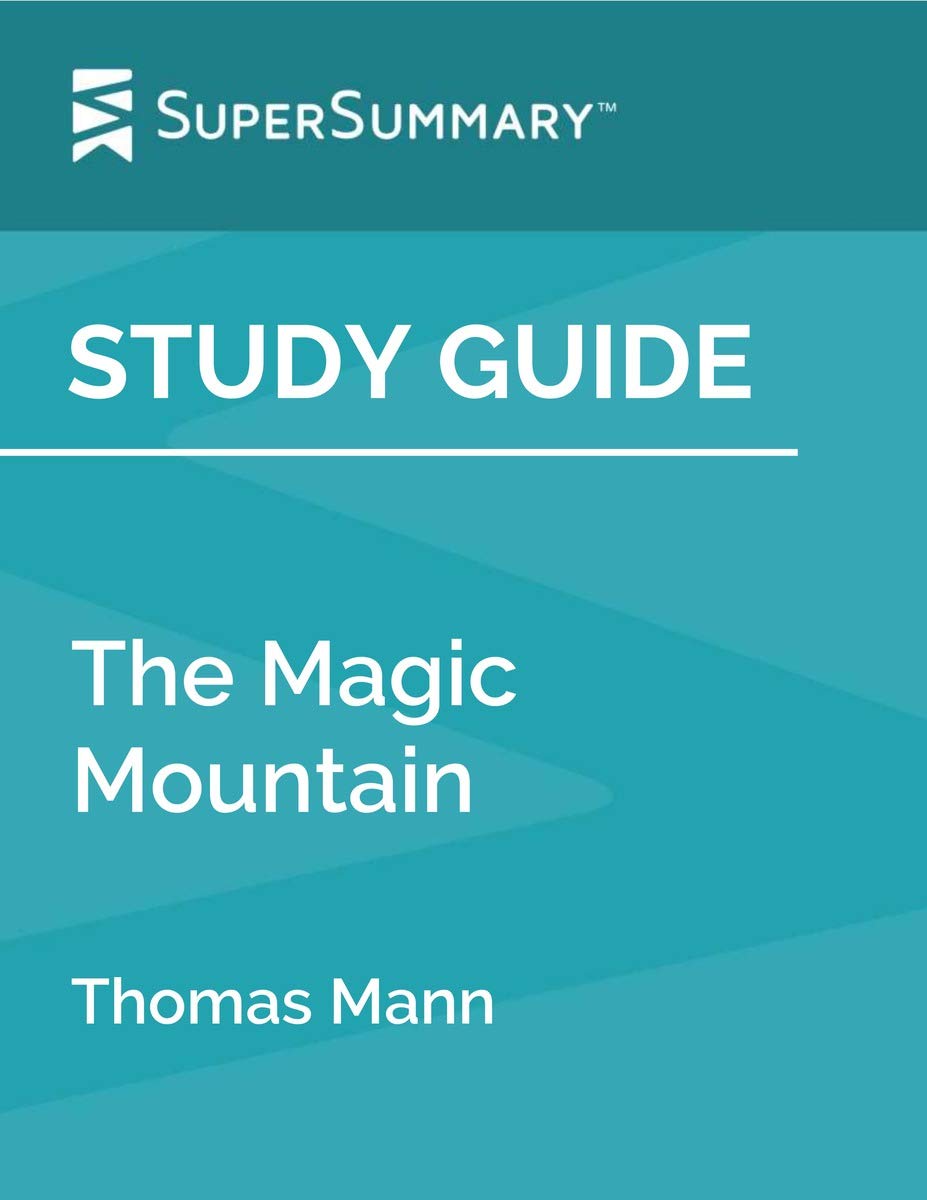 Study Guide: The Magic Mountain by Thomas Mann by SuperSummary | Goodreads