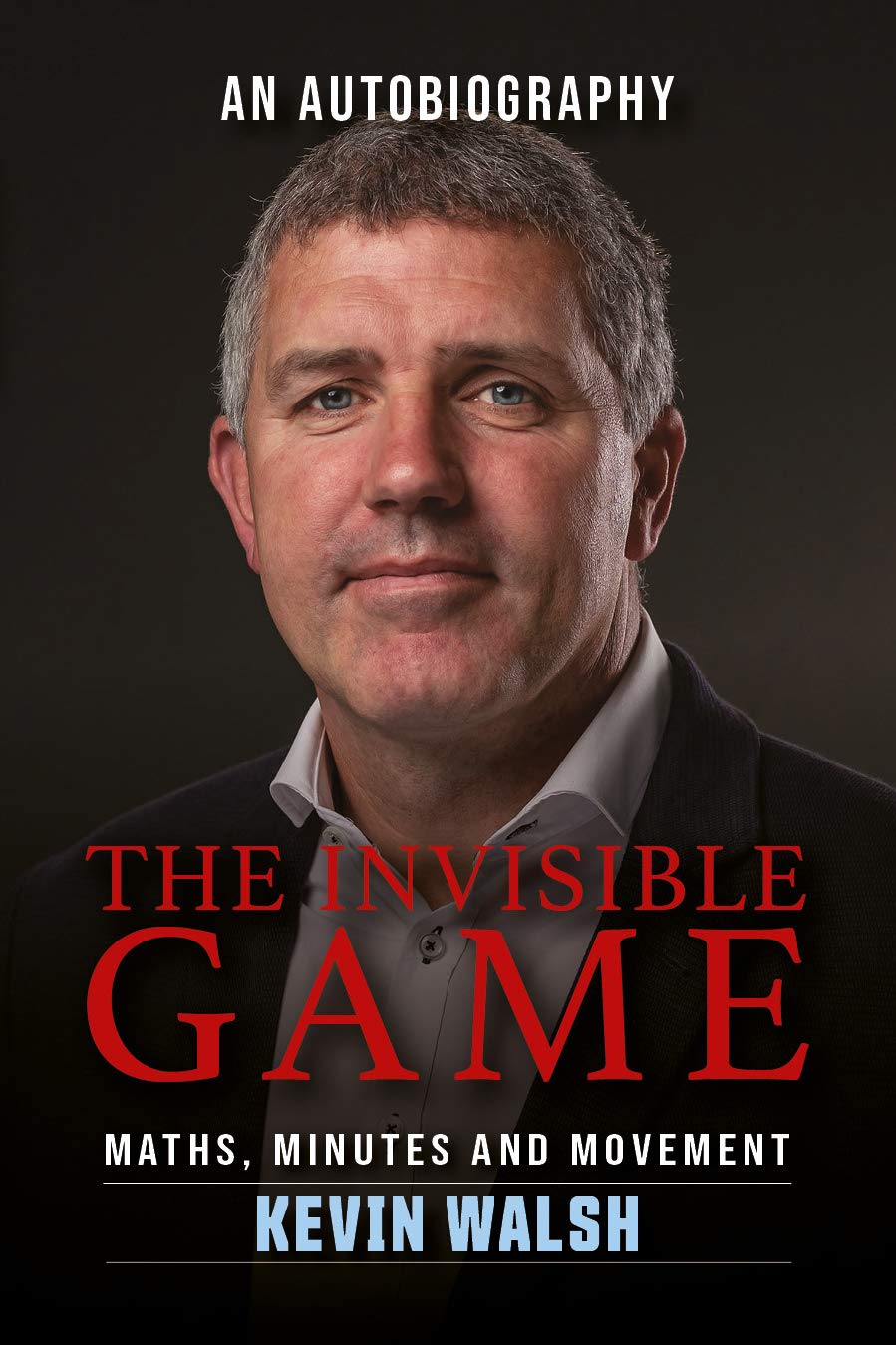 The Invisible Game by Kevin Walsh | Goodreads