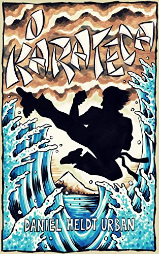 O Karateca by Daniel Heldt Urban | Goodreads