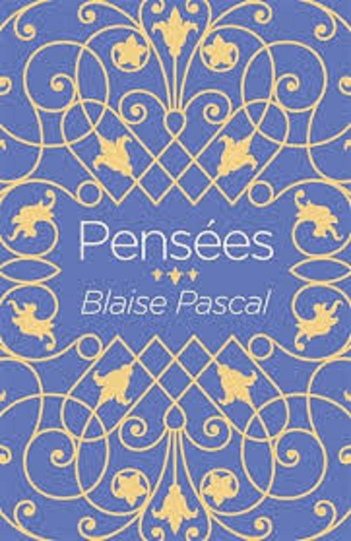pensees :(Annotated Classics) by Blaise Pascal | Goodreads