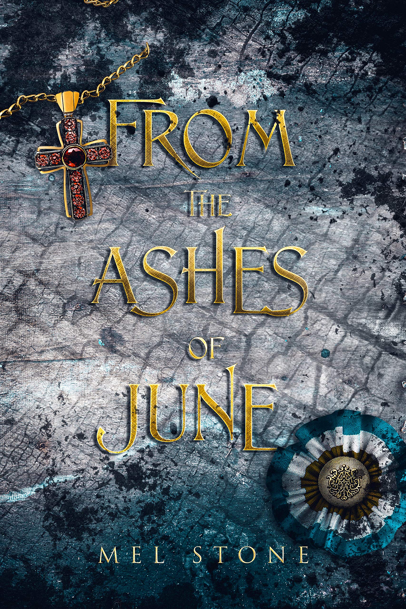 From the Ashes of June: A Historical tale of Suspense by Mel Stone ...