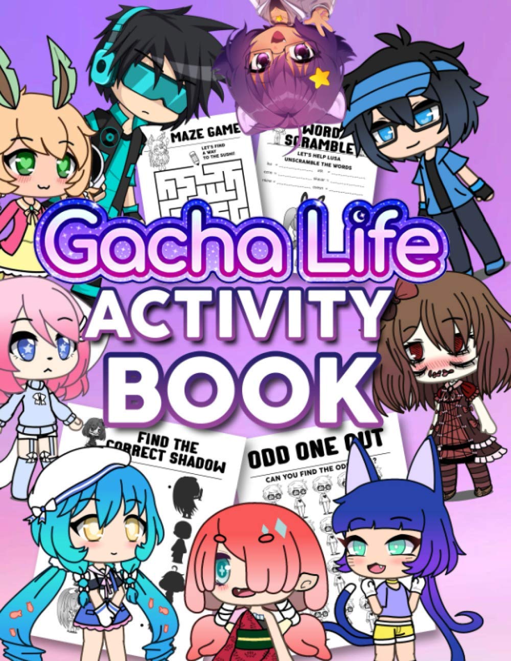 Gacha Life Activity Book: Enjoy Screen-Free Fun Games For Truly ...