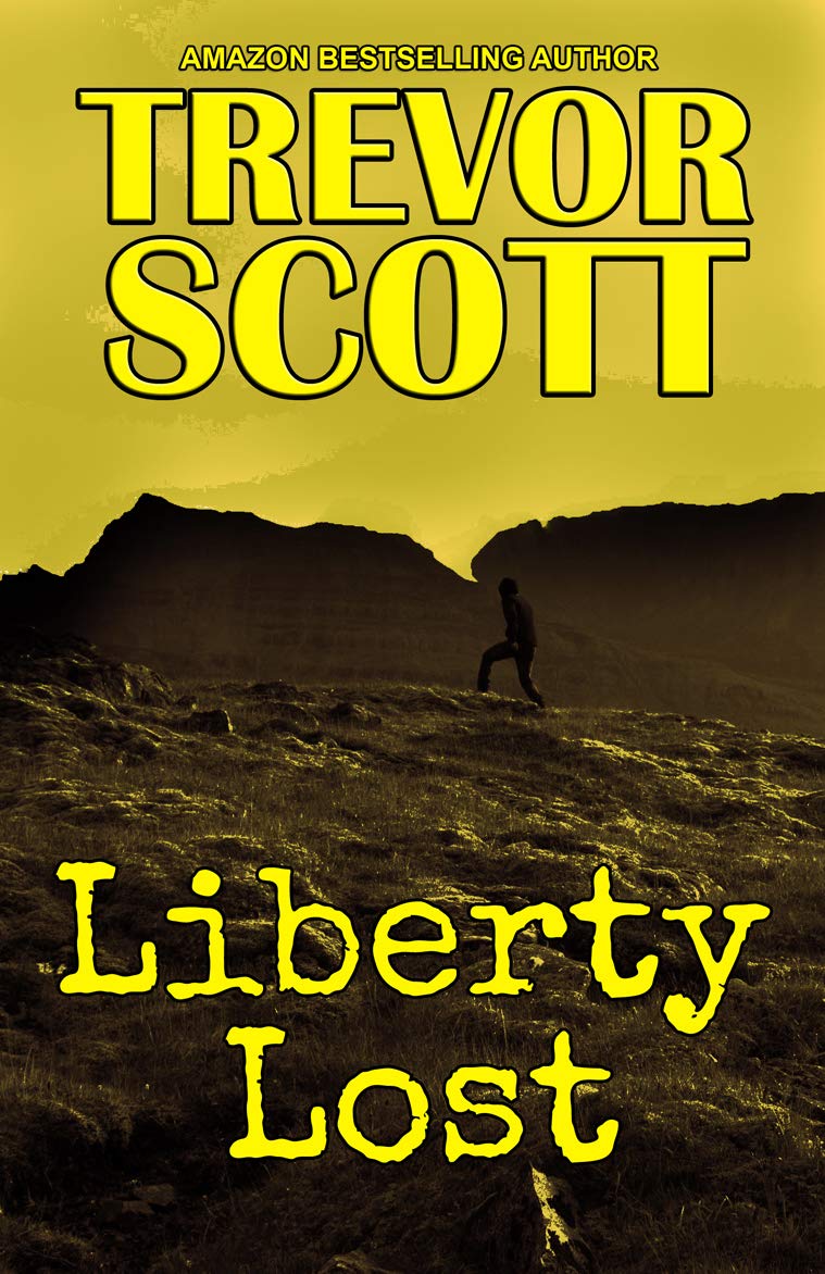 Liberty Lost by Trevor Scott | Goodreads