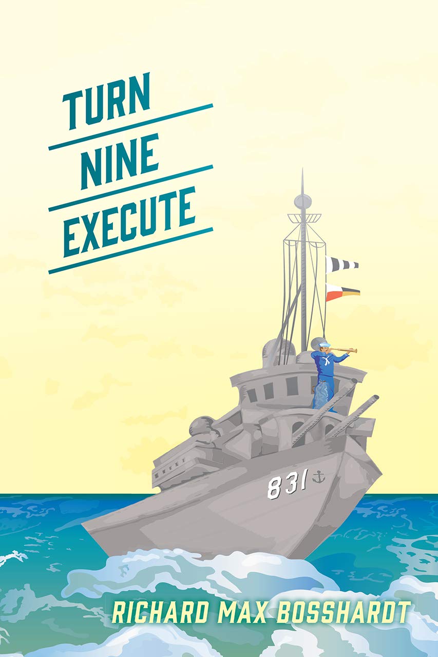 Turn Nine Execute by Richard Max Bosshardt | Goodreads