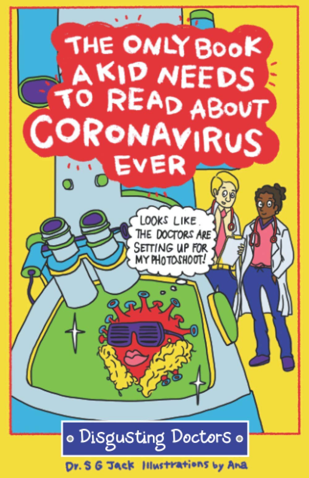 The Only Book a Kid Needs to Read About Coronavirus Ever by Dr. S G ...