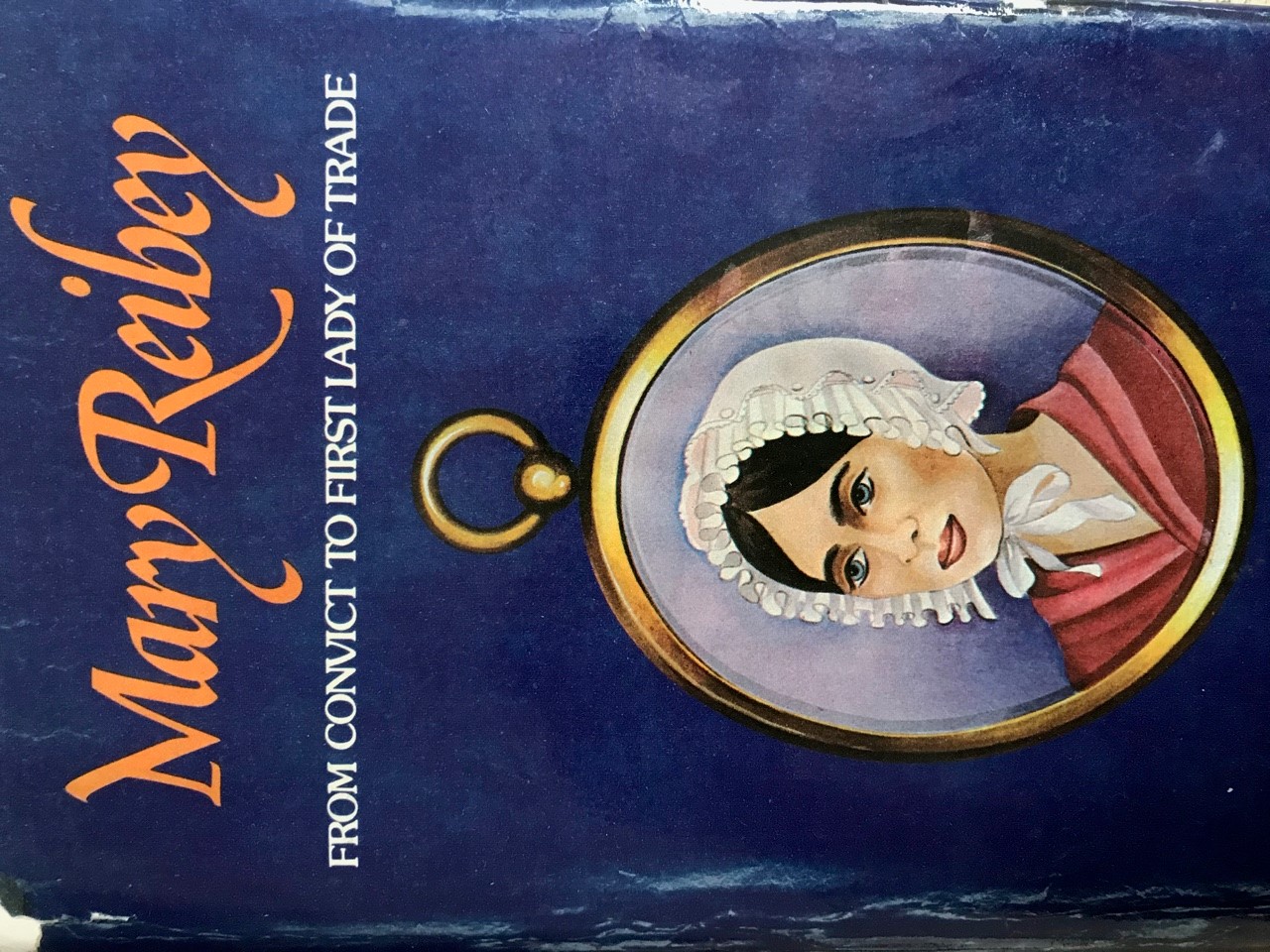 Mary Reibey: From convict to first lady of trade by Kathleen J. Pullen ...
