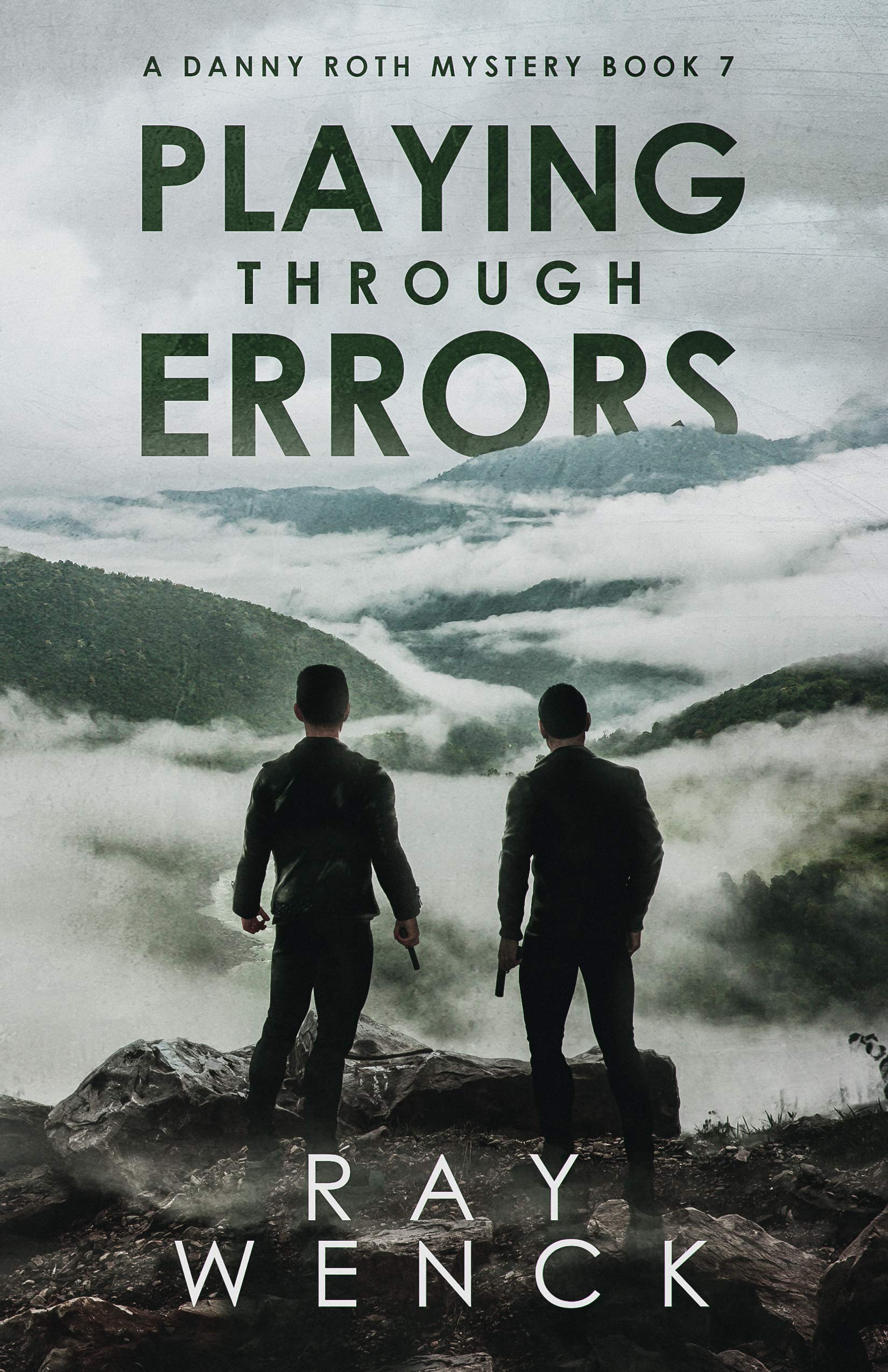 Playing Through Errors (Danny Roth #7) by Ray Wenck | Goodreads