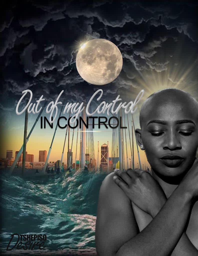 Out Of My Control In Control by Tshepiso Desire | Goodreads
