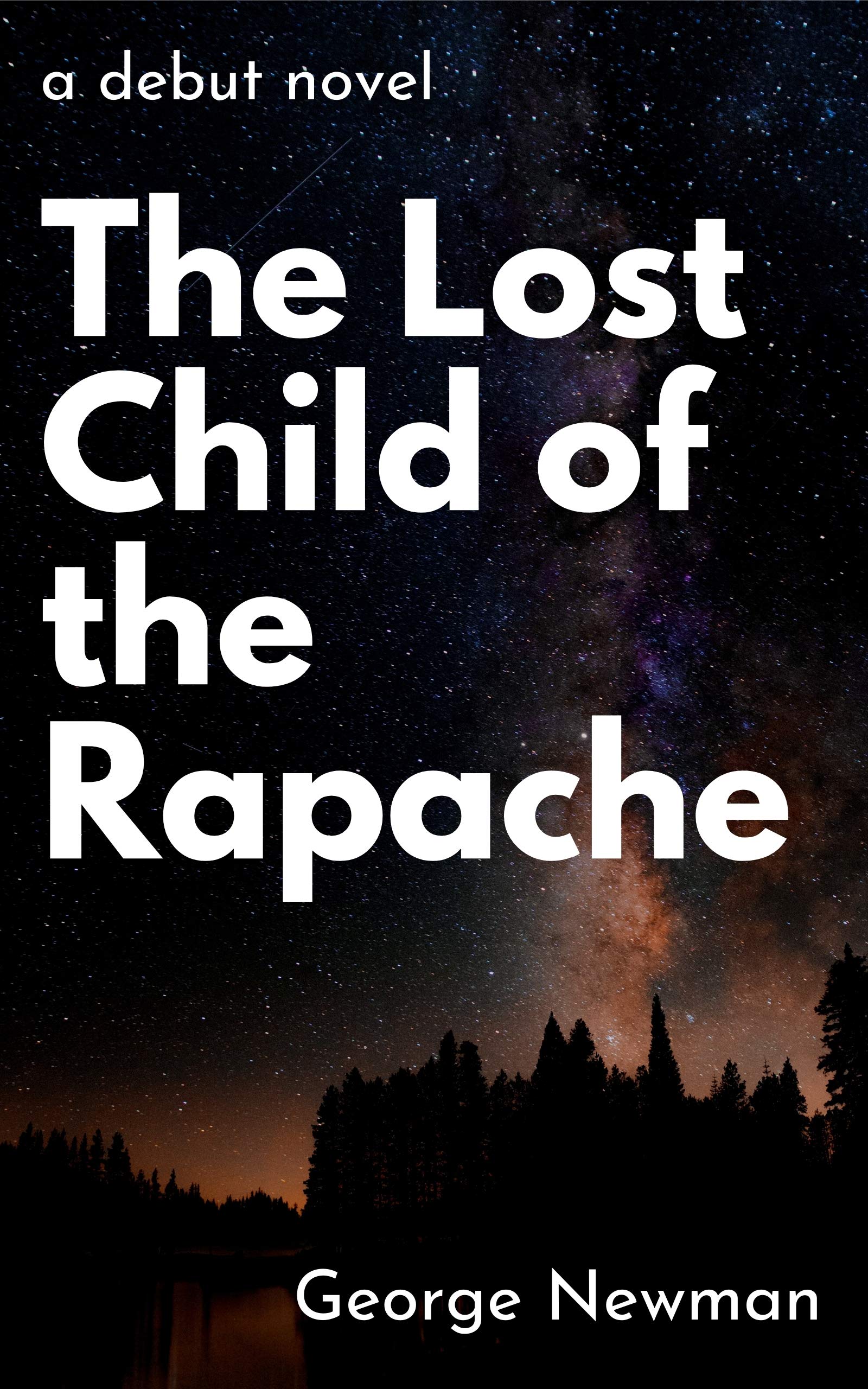 The Lost Child of the Rapache by George Newman | Goodreads