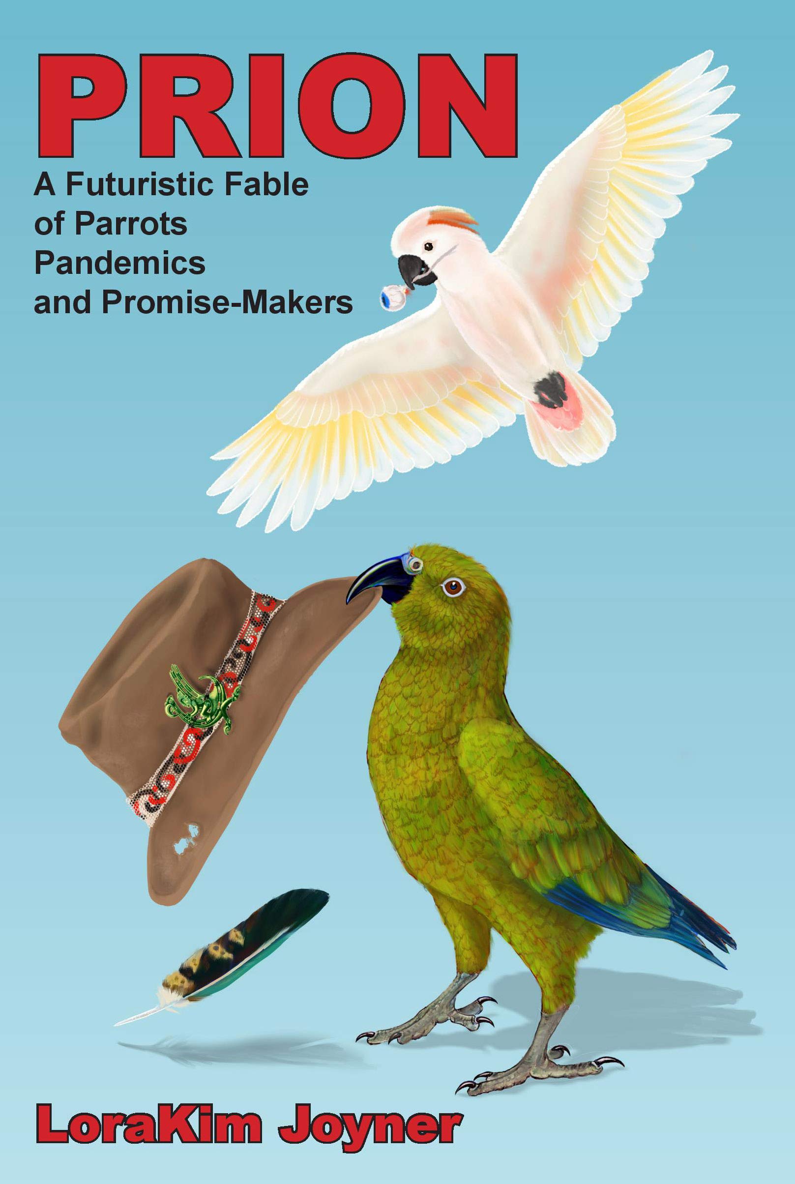 Prion: A Futuristic Fable of Parrots, Pandemics, and Promise-makers by ...