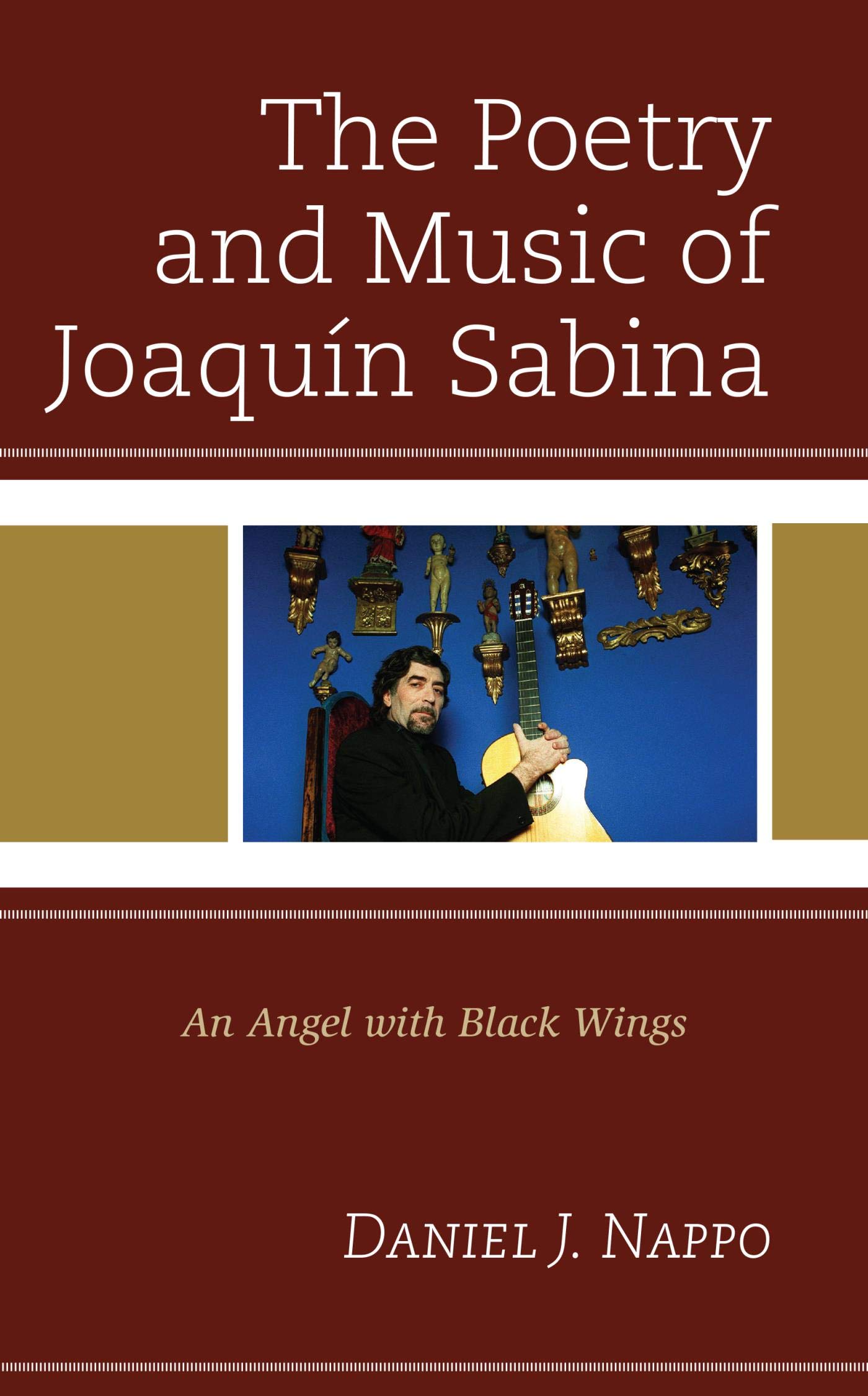 The Poetry and Music of Joaquín Sabina: An Angel with Black Wings by ...