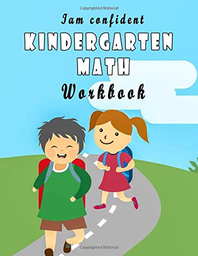 Kindergarten Math Workbook: I Am Confident - Number Tracing, Comparison ...