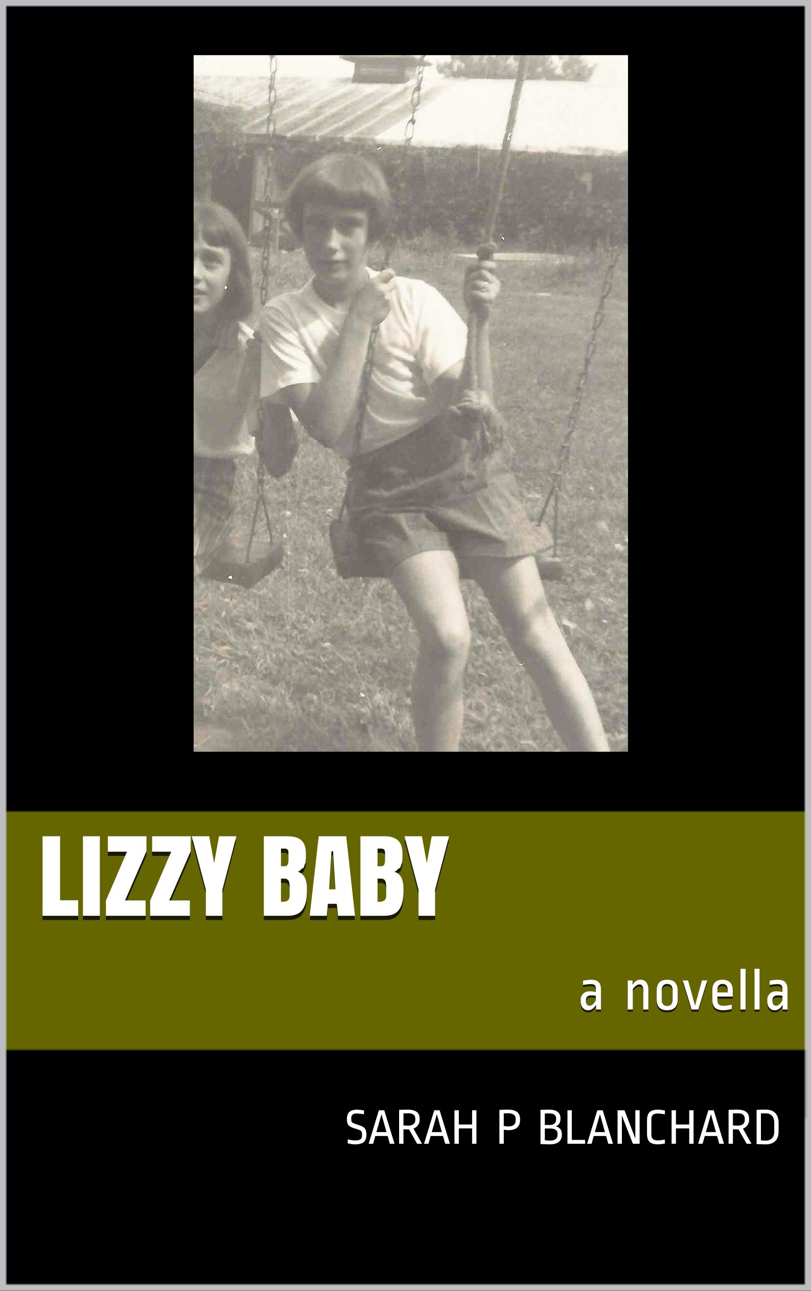 Lizzy Baby: a novella by Sarah P. Blanchard | Goodreads