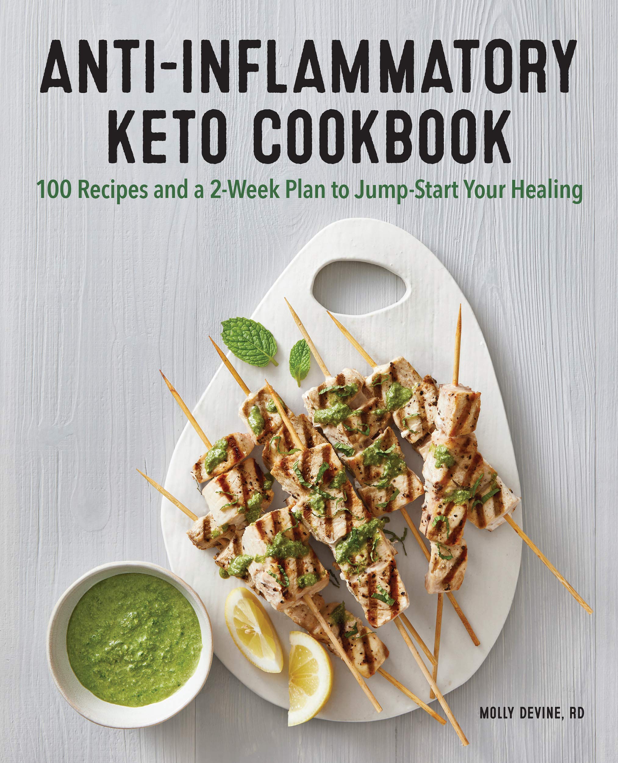Anti-Inflammatory Keto Cookbook: 100 Recipes and a 2-Week Plan to Jump ...