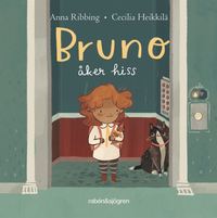 Bruno åker hiss by Anna Ribbing | Goodreads