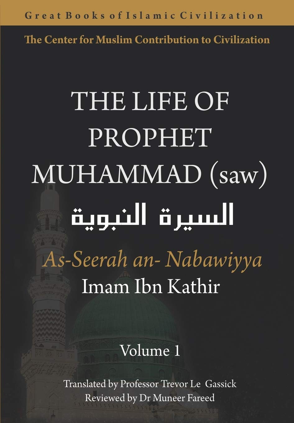 The Life of Prophet Muhammad (saw) - Volume 1 by Ibn Kathir | Goodreads