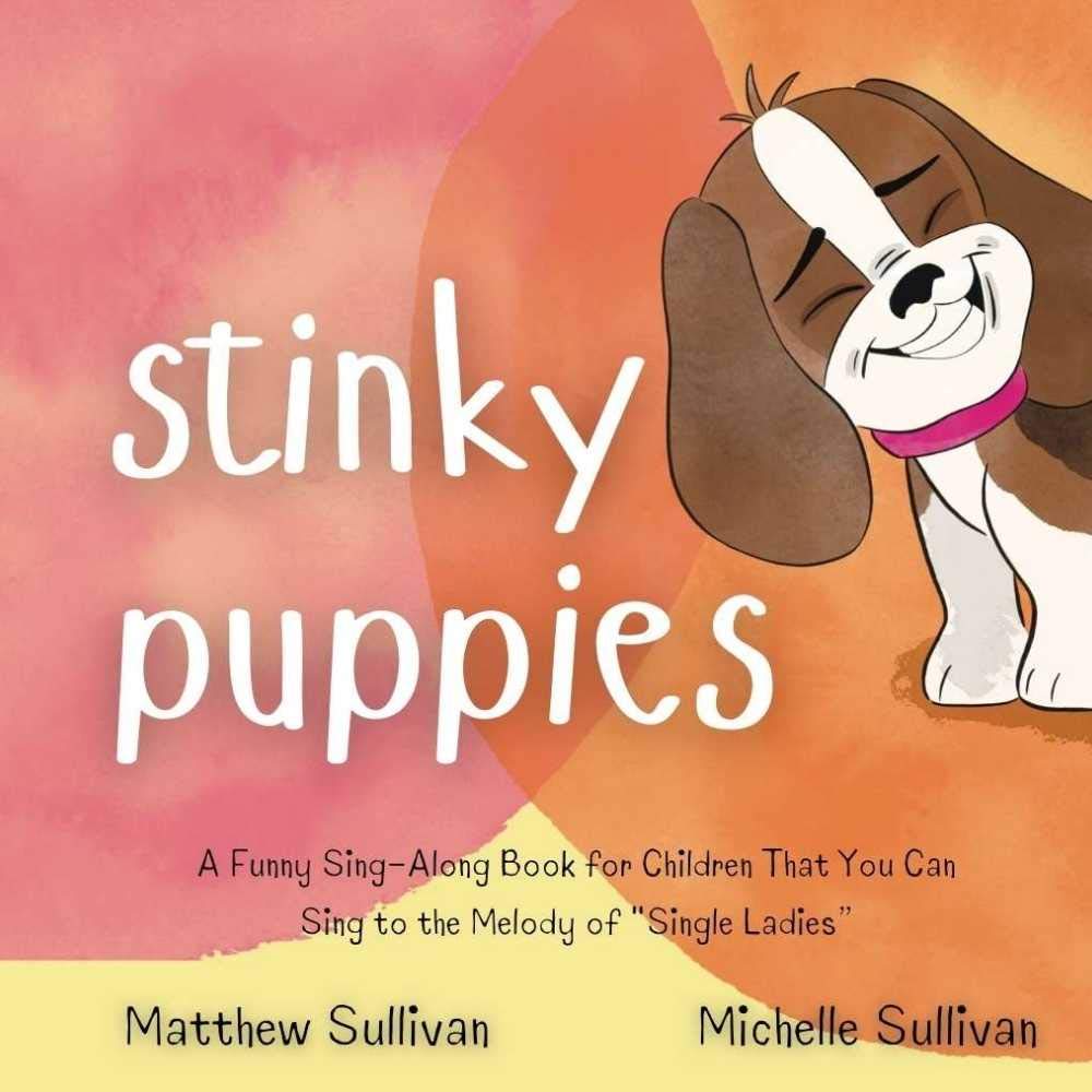 Stinky Puppies: A Silly Bedtime Book You Can Sing to the Melody of ...
