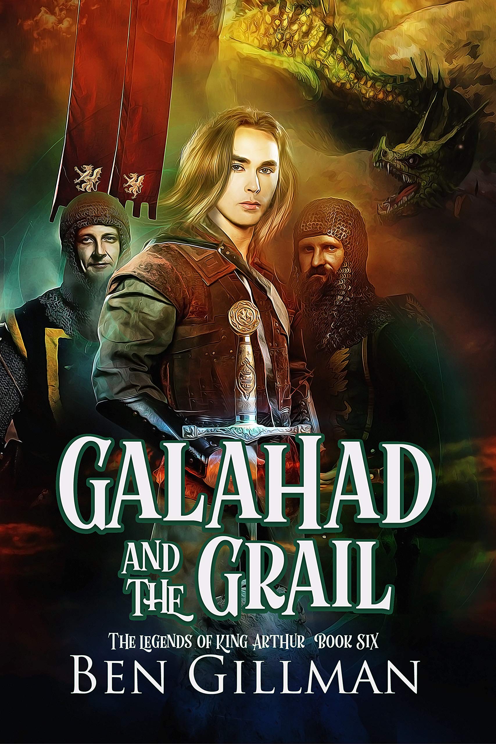 Galahad and the Grail by Ben Gillman | Goodreads