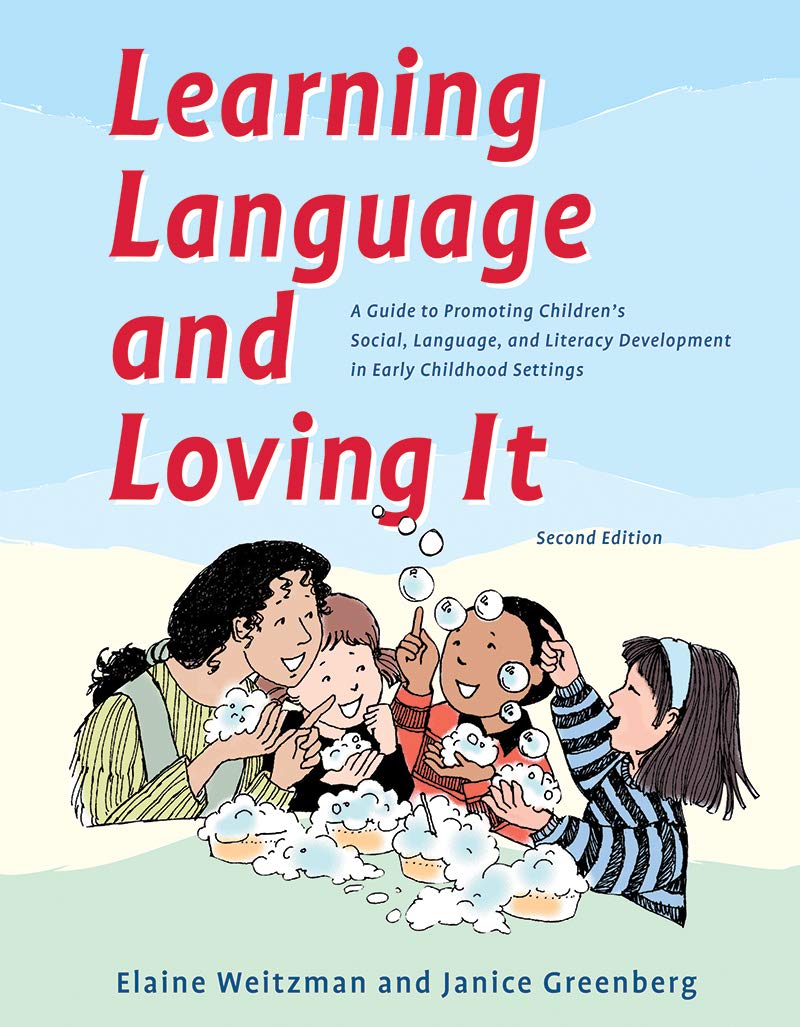 Learning Language and Loving It : A Guide to Promoting Children’s ...