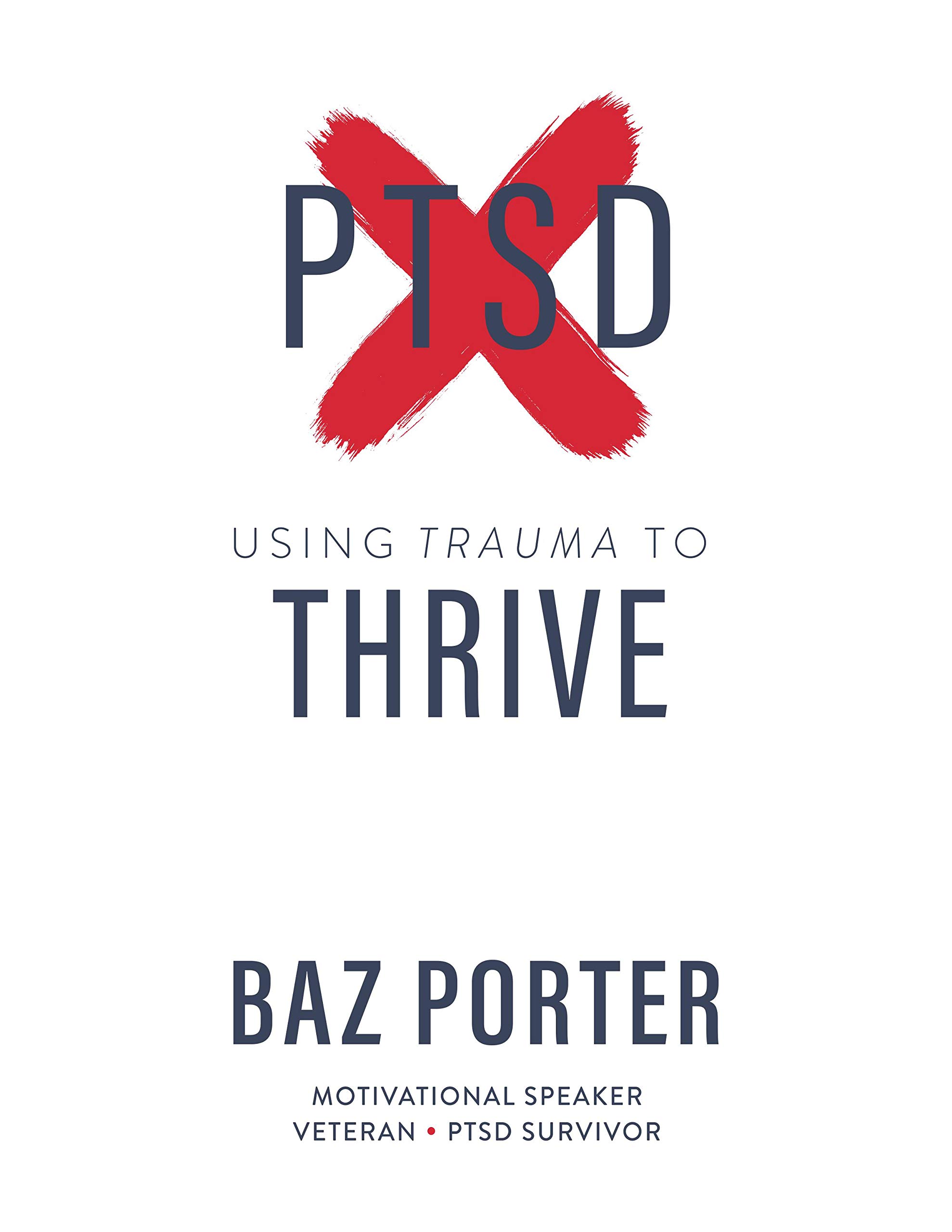 Using Trauma to Thrive by Baz Porter | Goodreads