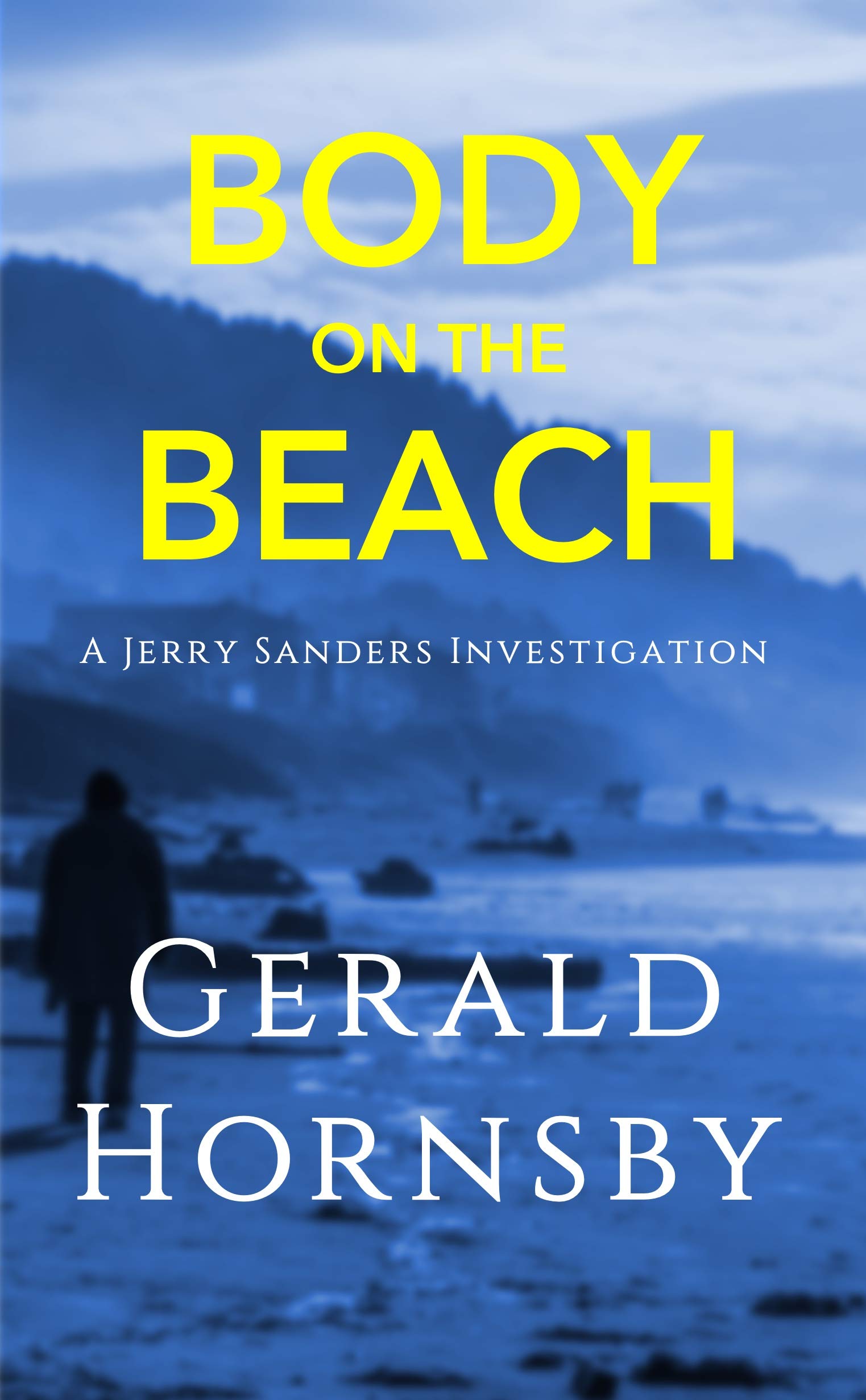 Body On The Beach (Jerry Sanders Mysteries #1) by Gerald Hornsby ...