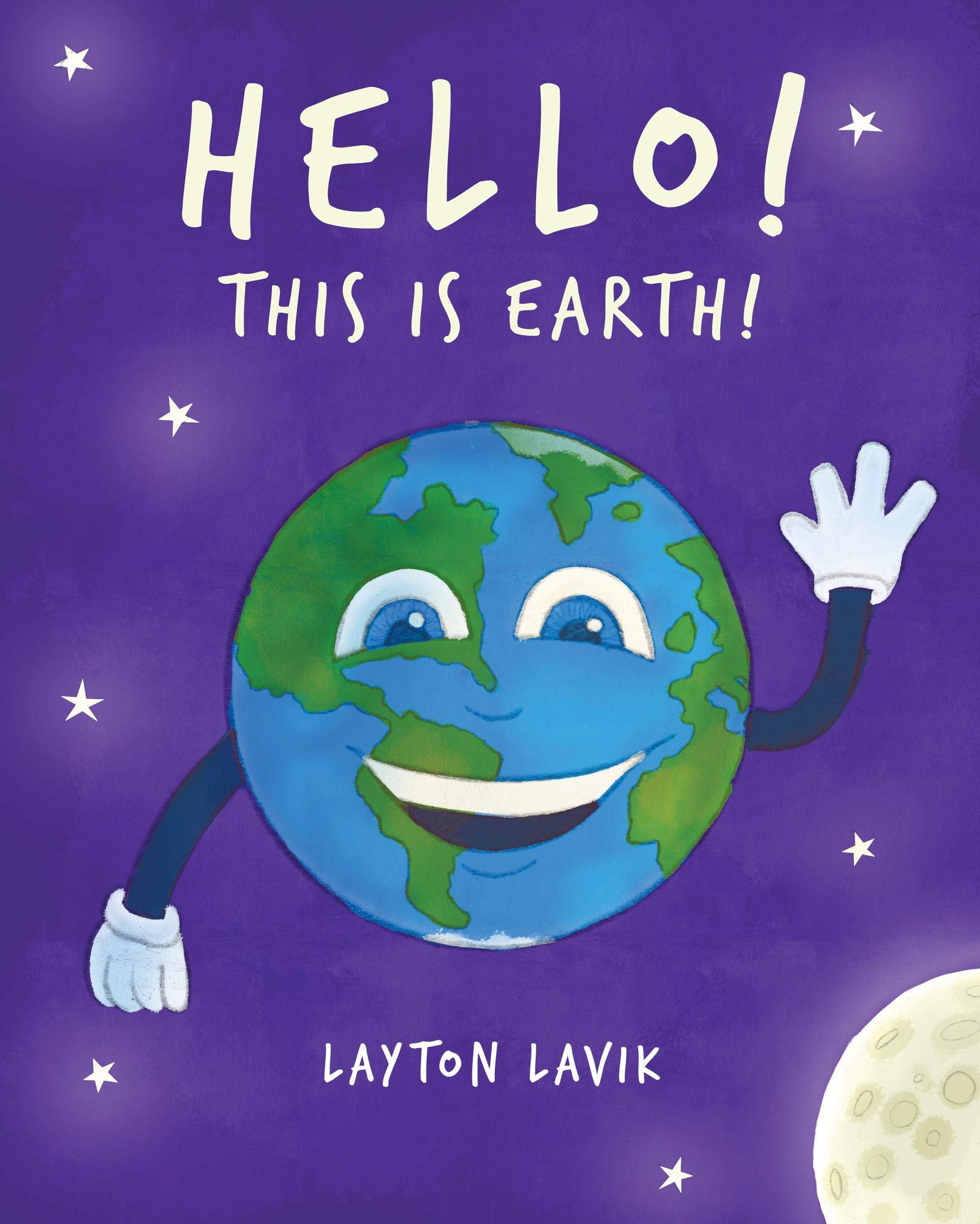 Hello! This is Earth! by Layton Lavik | Goodreads