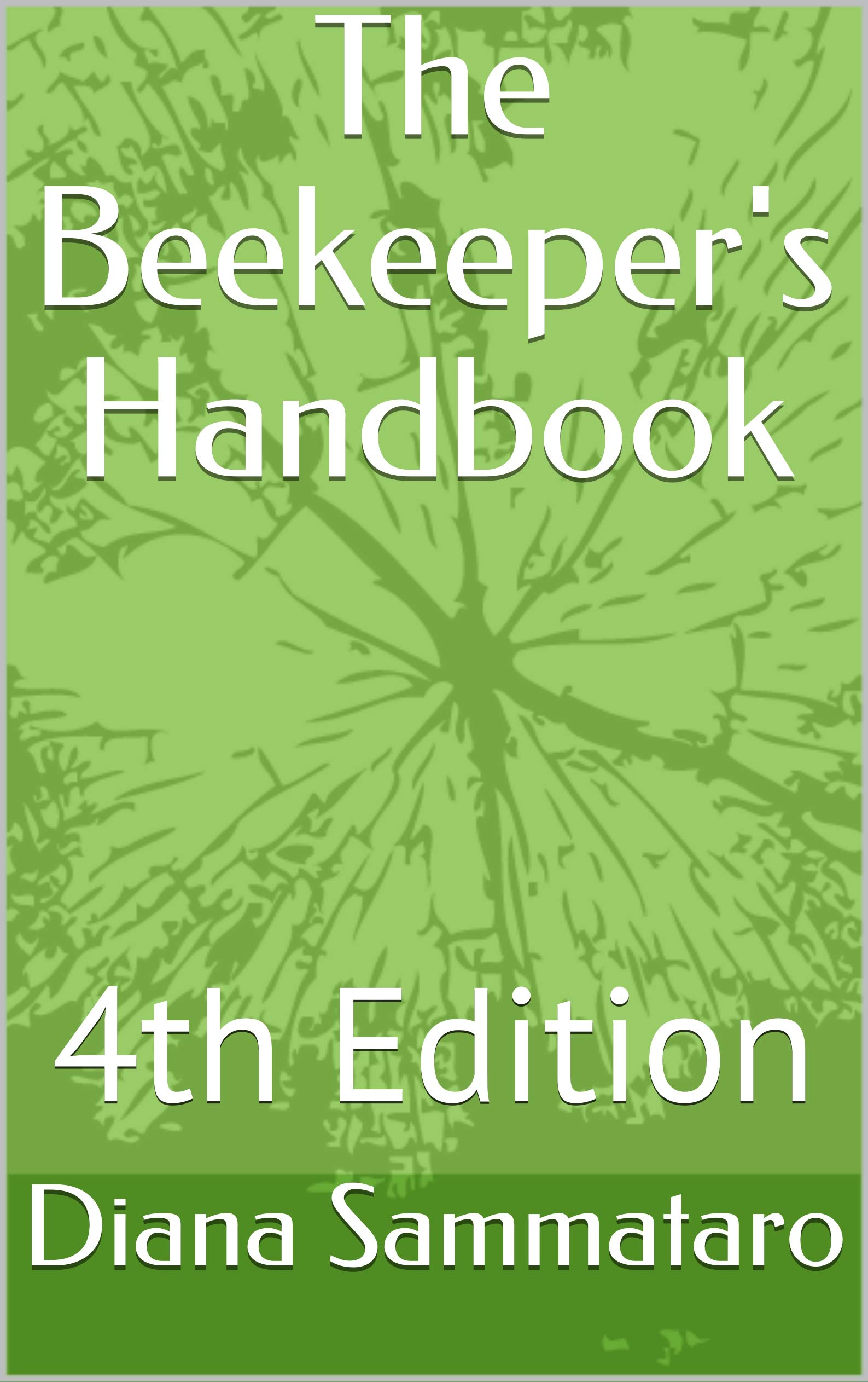The Beekeeper's Handbook by Diana Sammataro | Goodreads
