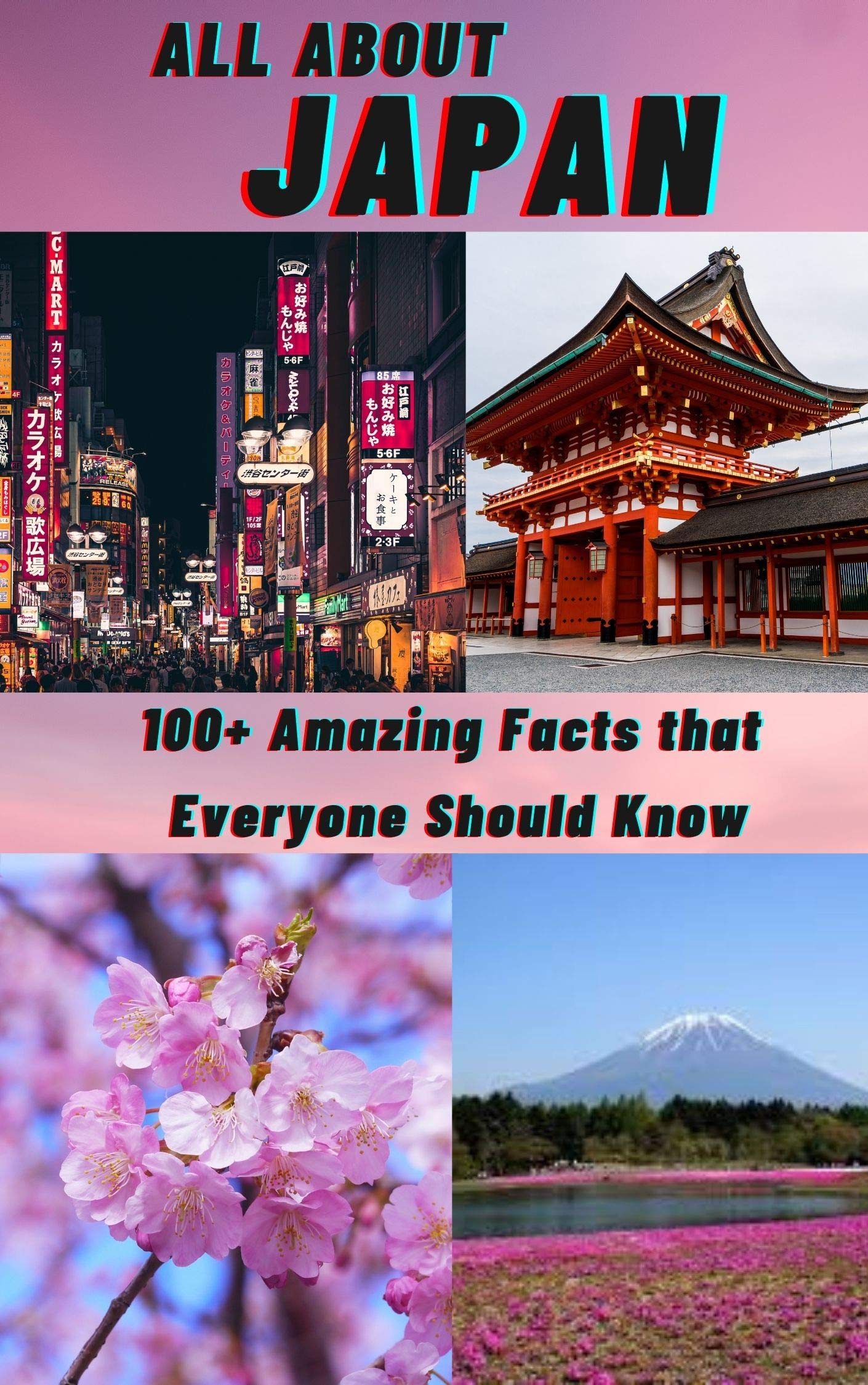 ALL ABOUT JAPAN: 100+ Amazing Facts that Everyone Should Know by ...