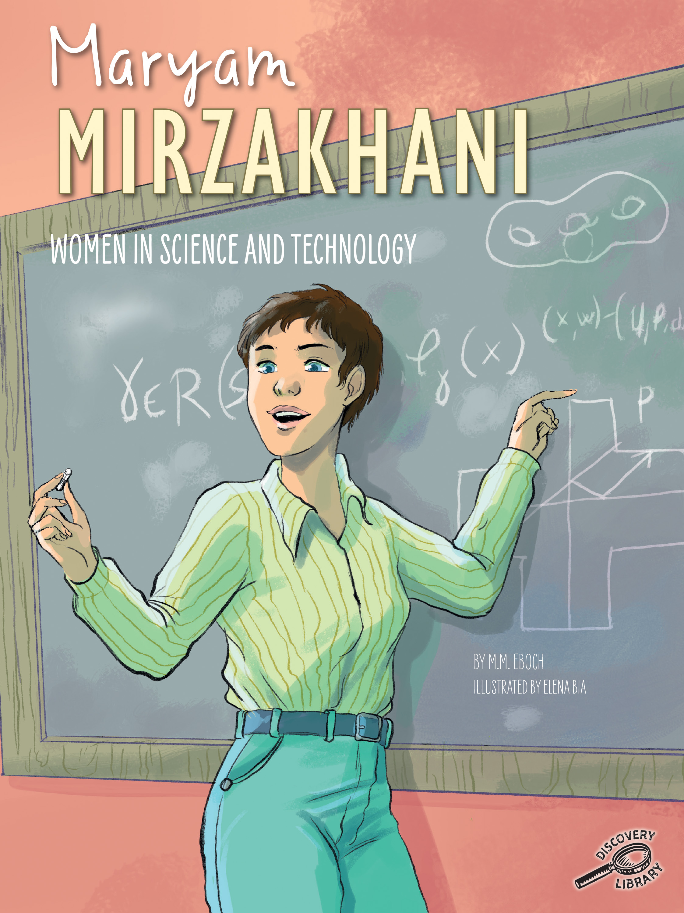 Maryam Mirzakhani―The Story of the First Female Mathematician to Win ...