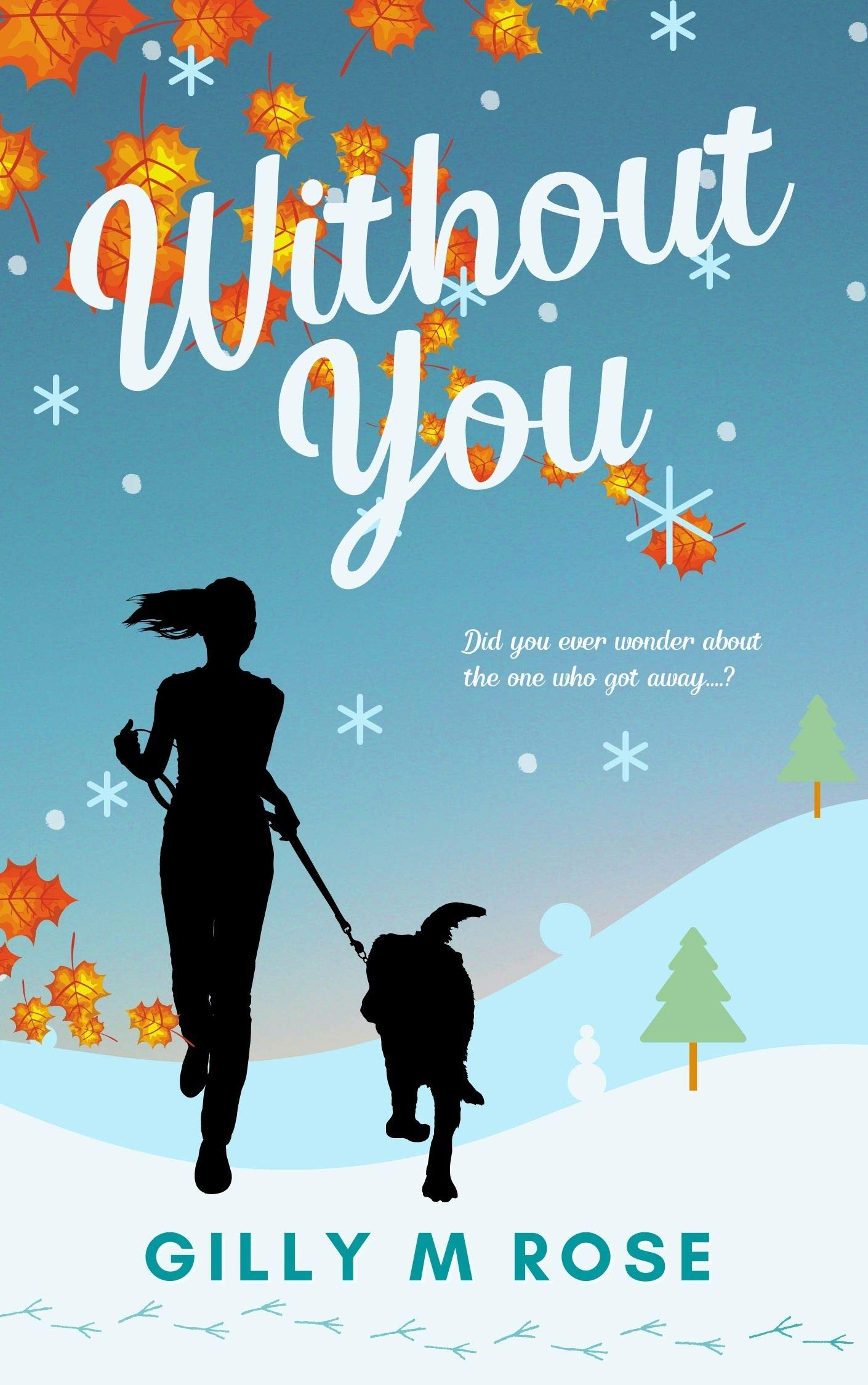 Without You: Pine Tree Bay Book 1 by Gilly M Rose | Goodreads