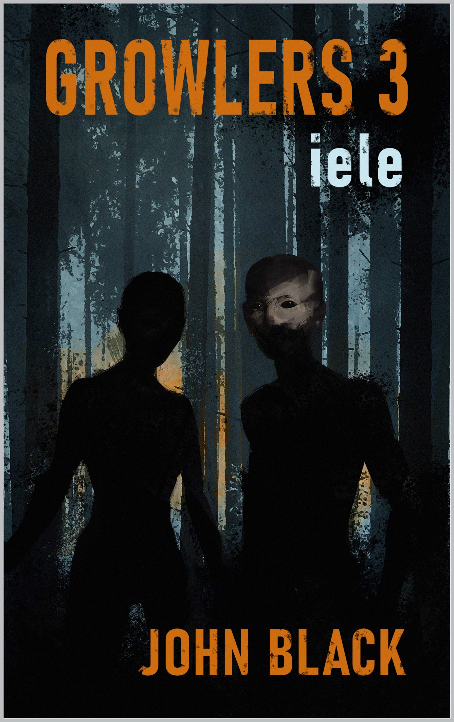 Iele (Growlers, #3) by John Black | Goodreads