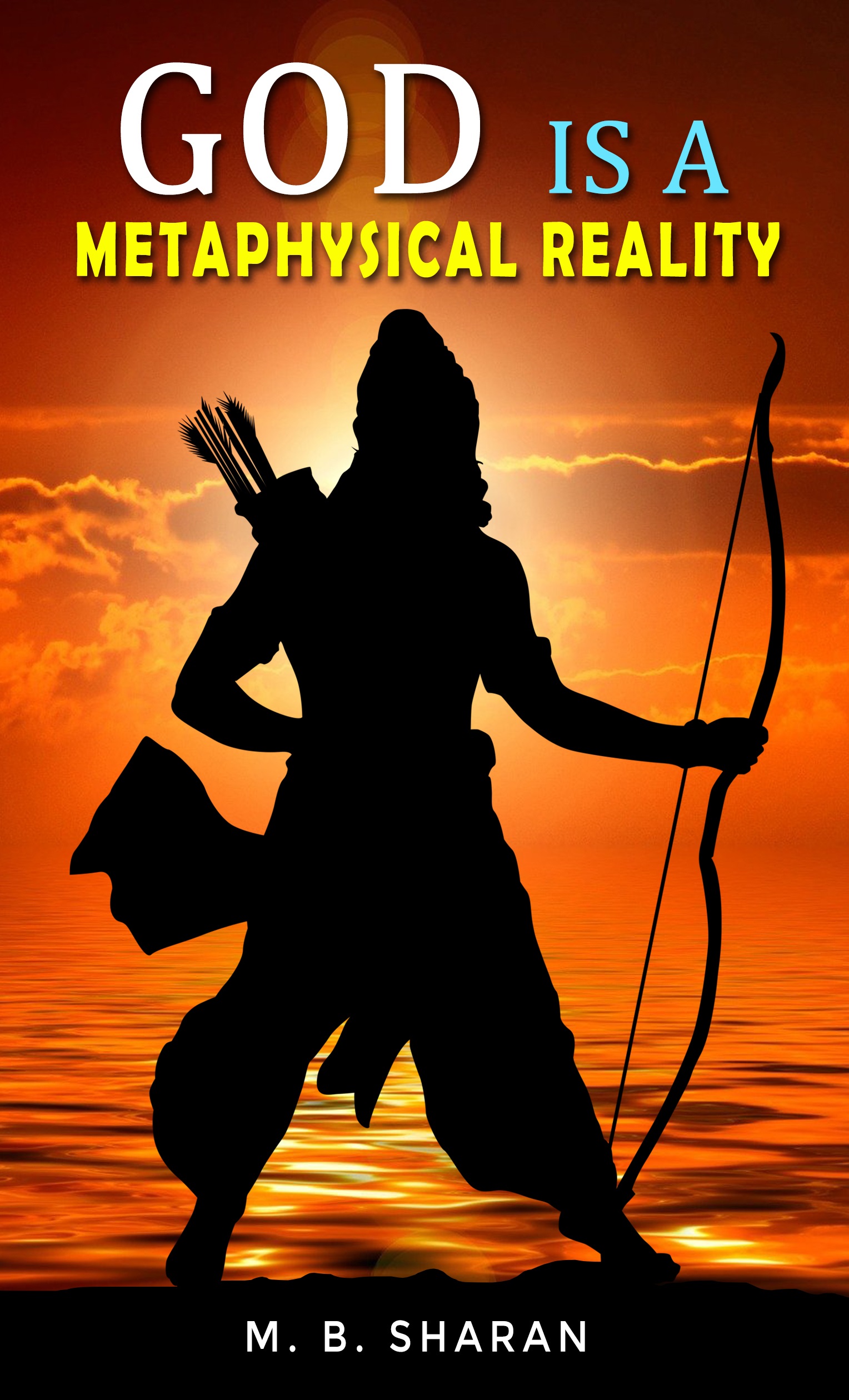 GOD IS A METAPHYSICAL REALITY by M.B. Sharan | Goodreads
