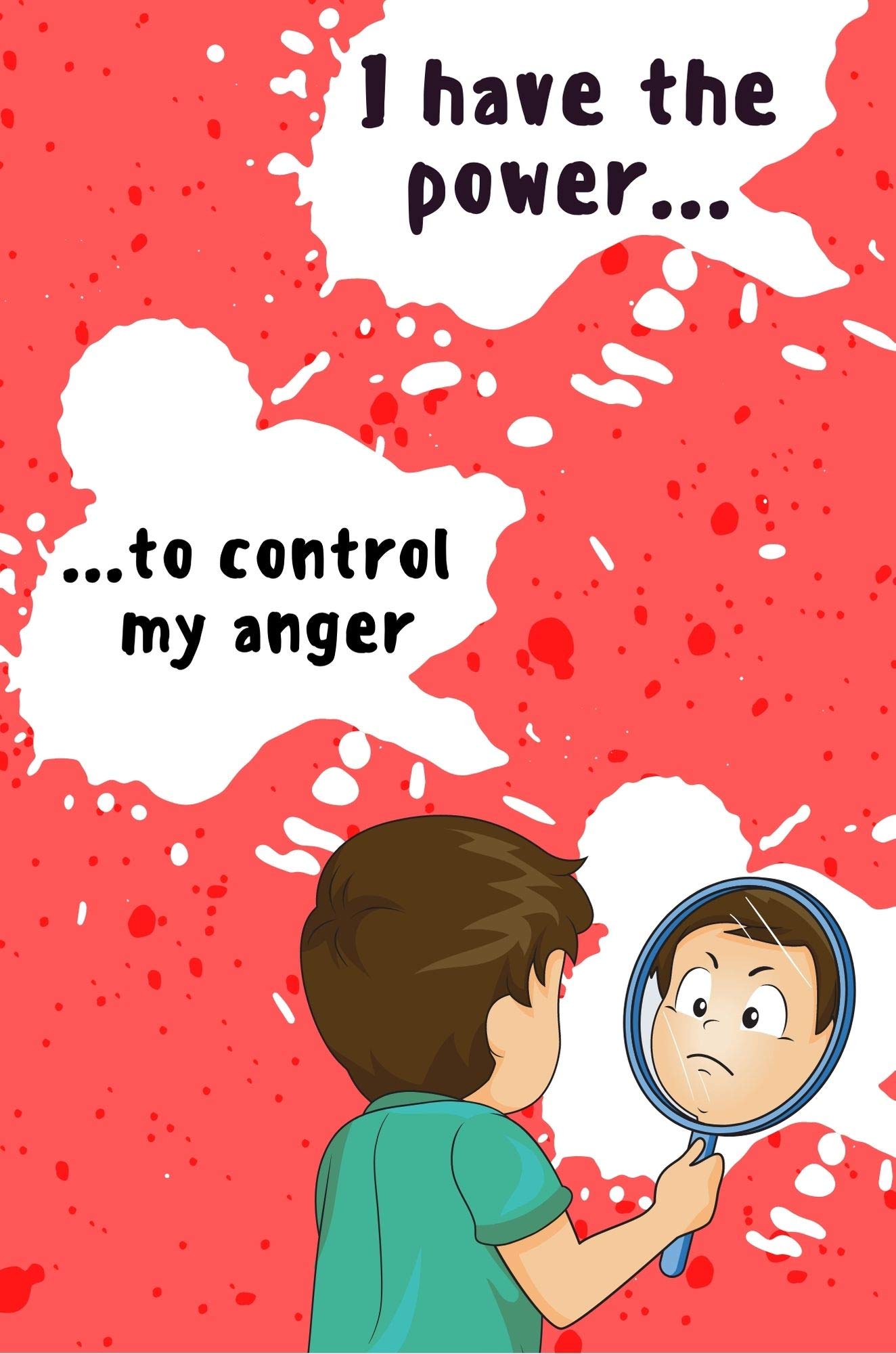 I HAVE THE POWER... TO CONTROL MY ANGER: An empowering guide to help ...