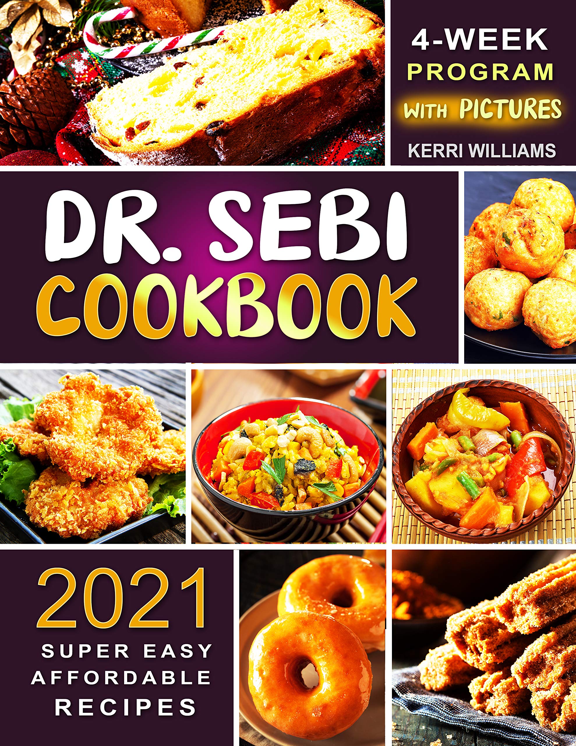 Dr. Sebi Diet Cookbook 2021: The 4-Week Program to Kickstart Your ...
