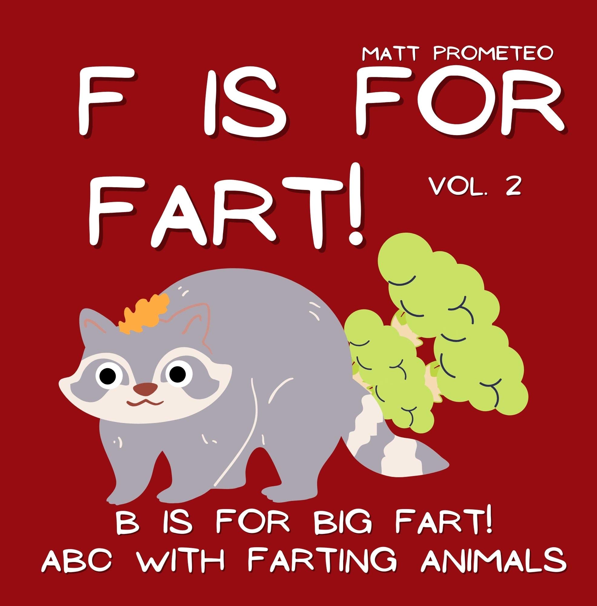 F is for Fart! Vol. 2, B is for Big Fart! ABC with Farting Animals ...