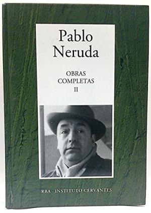 Obras Completas. De «Odas elementales» a «Memorial de Isla Negra» 1954 ...