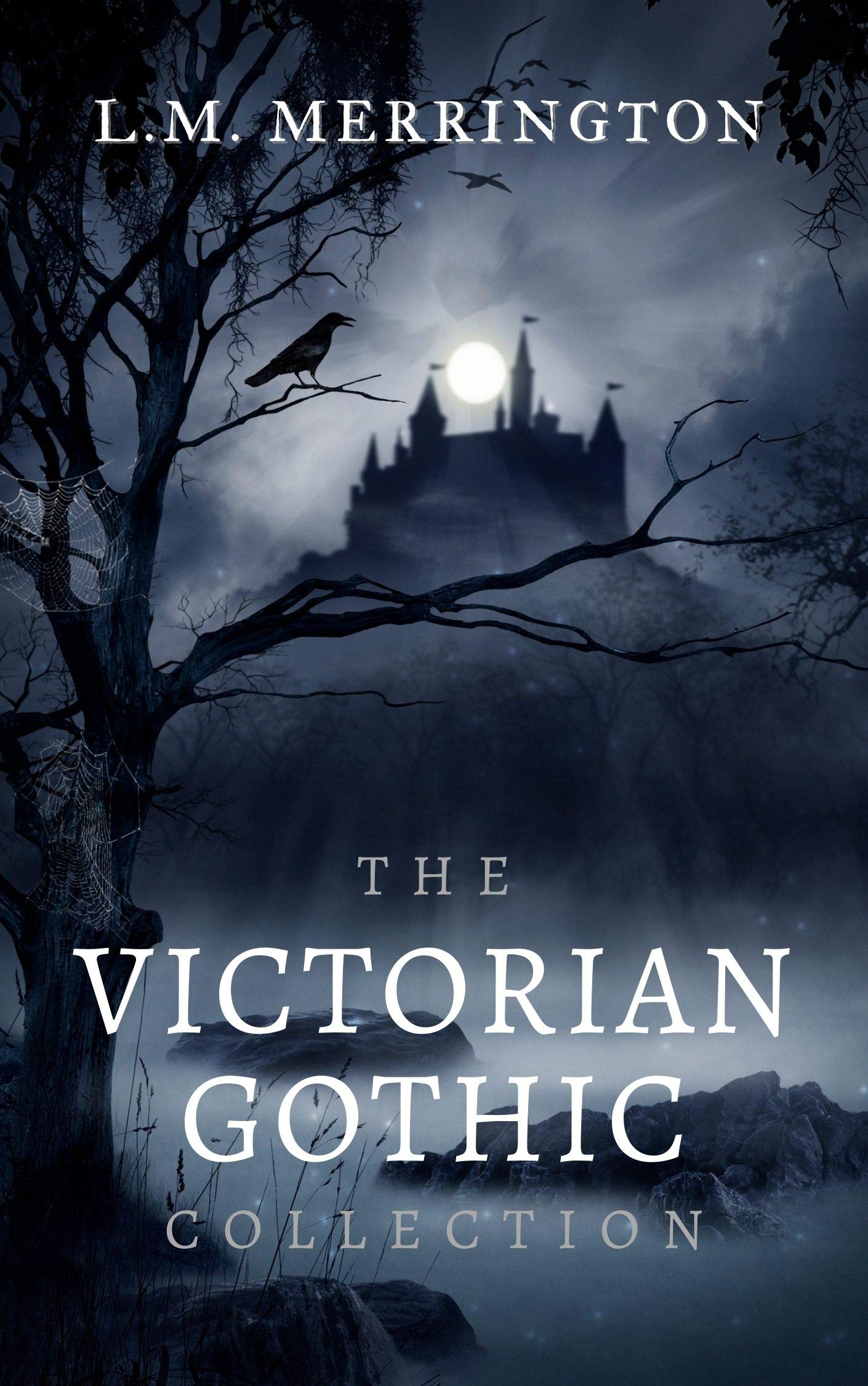 The Victorian Gothic Collection by L.M. Merrington | Goodreads