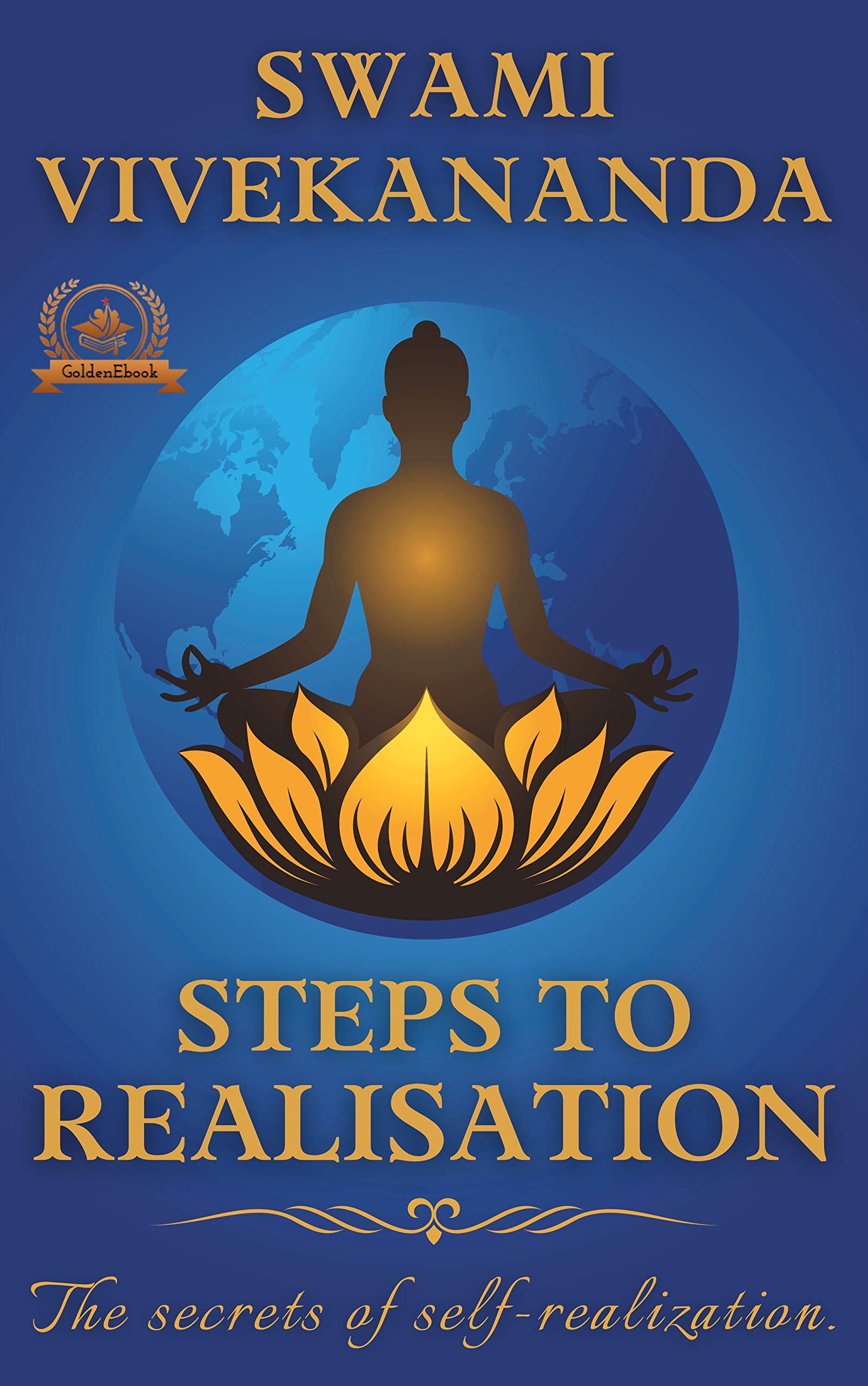 Steps to Realisation: The secrets of self-realization. by Vivekananda ...