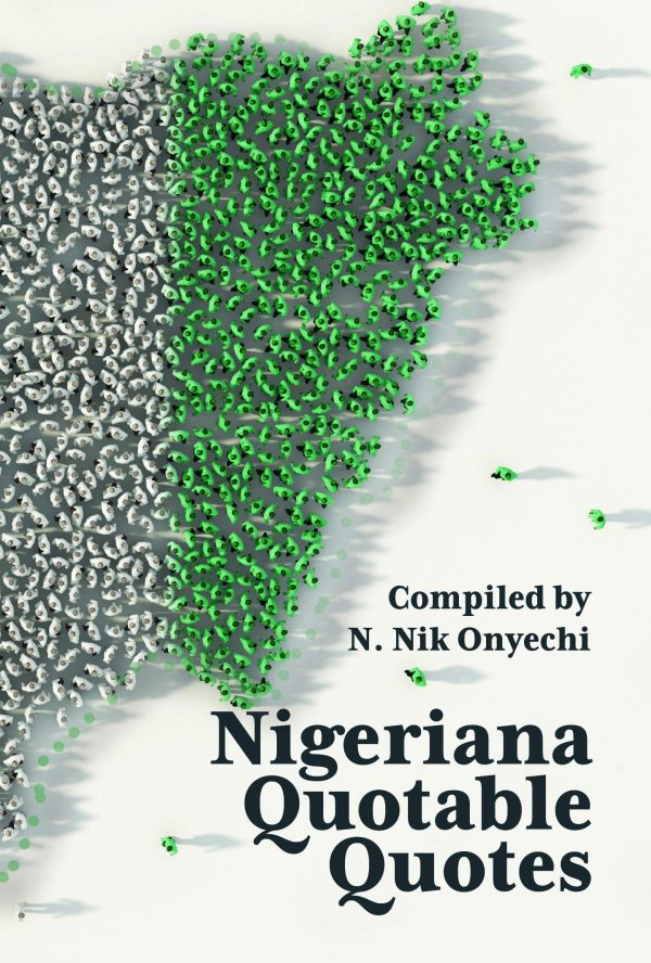 Nigeriana Quotable Quotes by N. Nik Onyechi | Goodreads